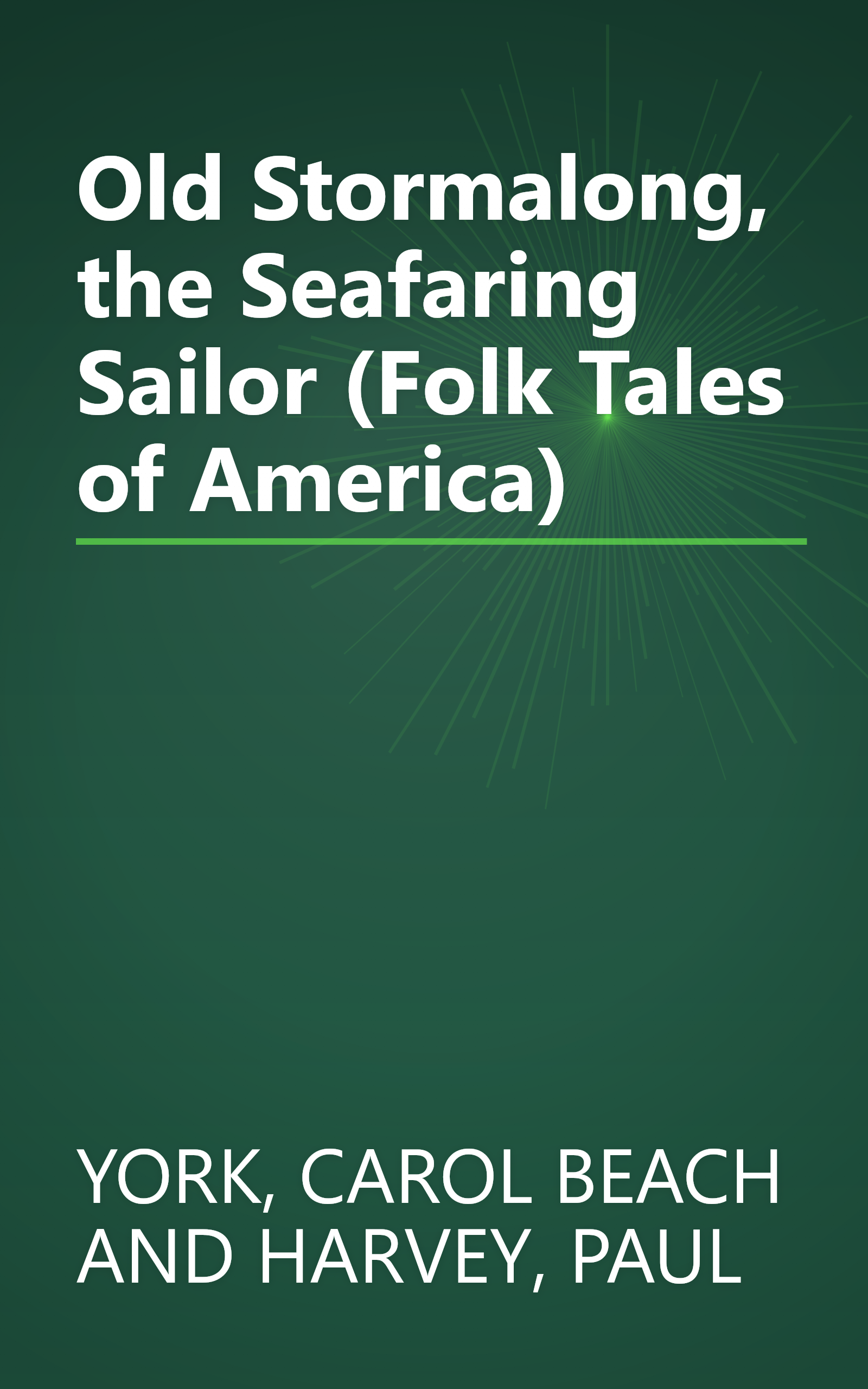 Old Stormalong, the Seafaring Sailor (Folk Tales of America) book cover