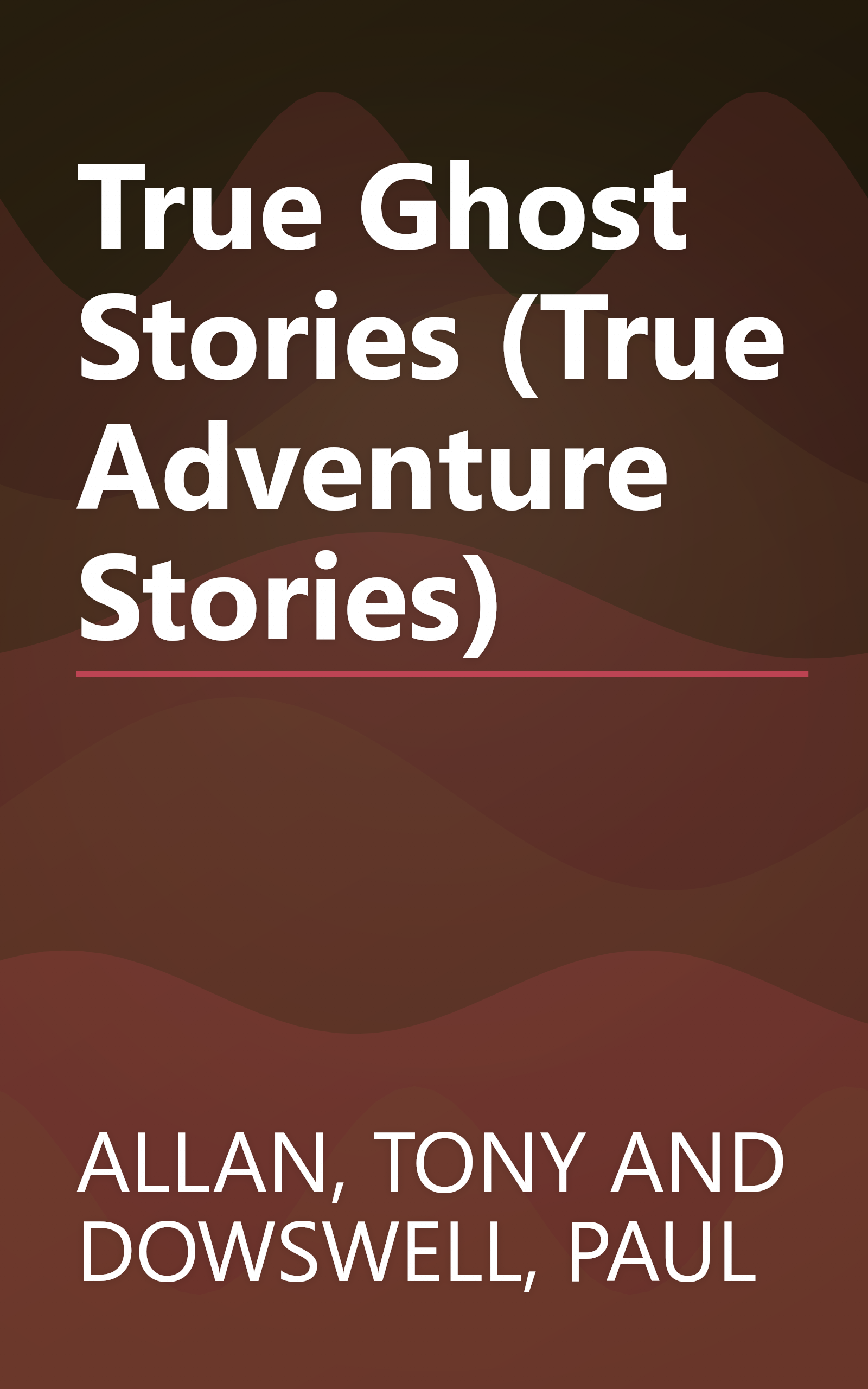 True Ghost Stories (True Adventure Stories) book cover