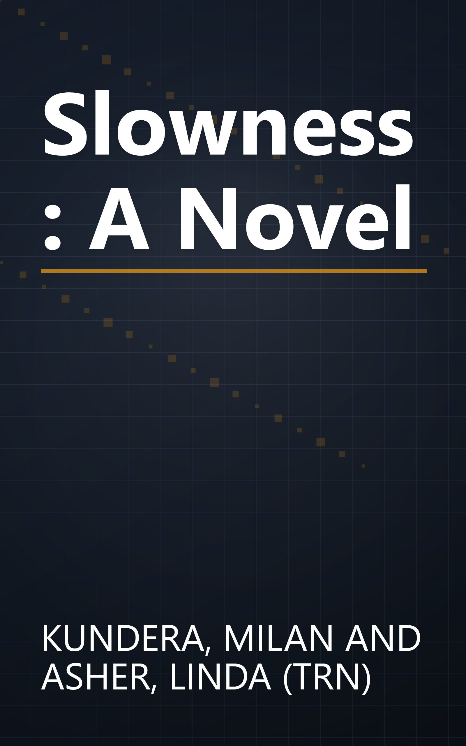 Slowness: A Novel book cover