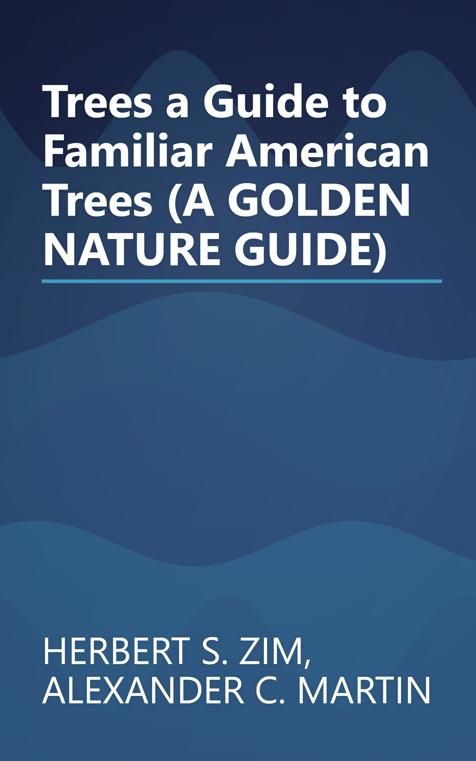Trees a Guide to Familiar American Trees (A GOLDEN NATURE GUIDE) book cover