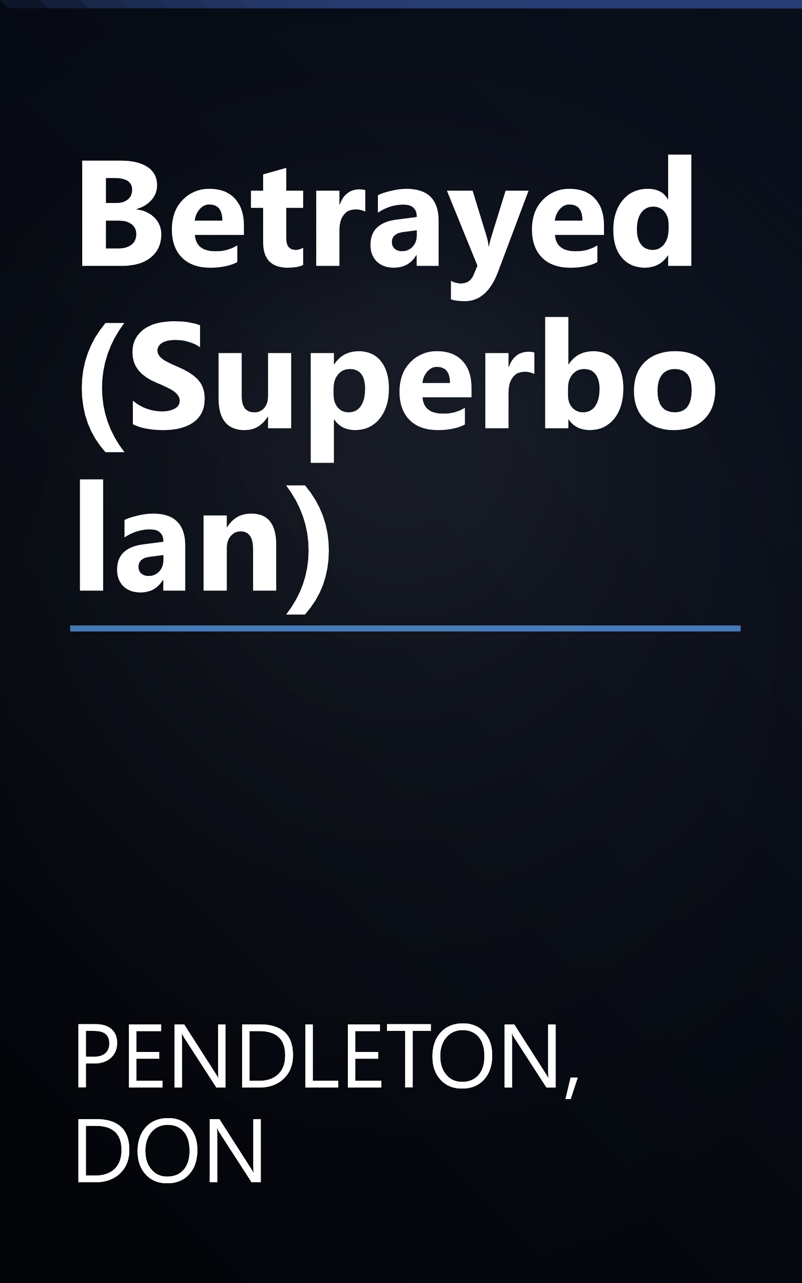 Betrayed (Superbolan) book cover