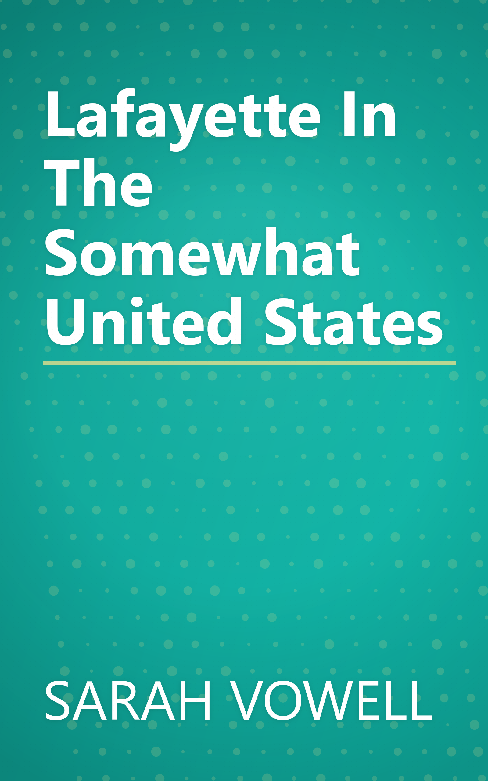 Lafayette In The Somewhat United States book cover