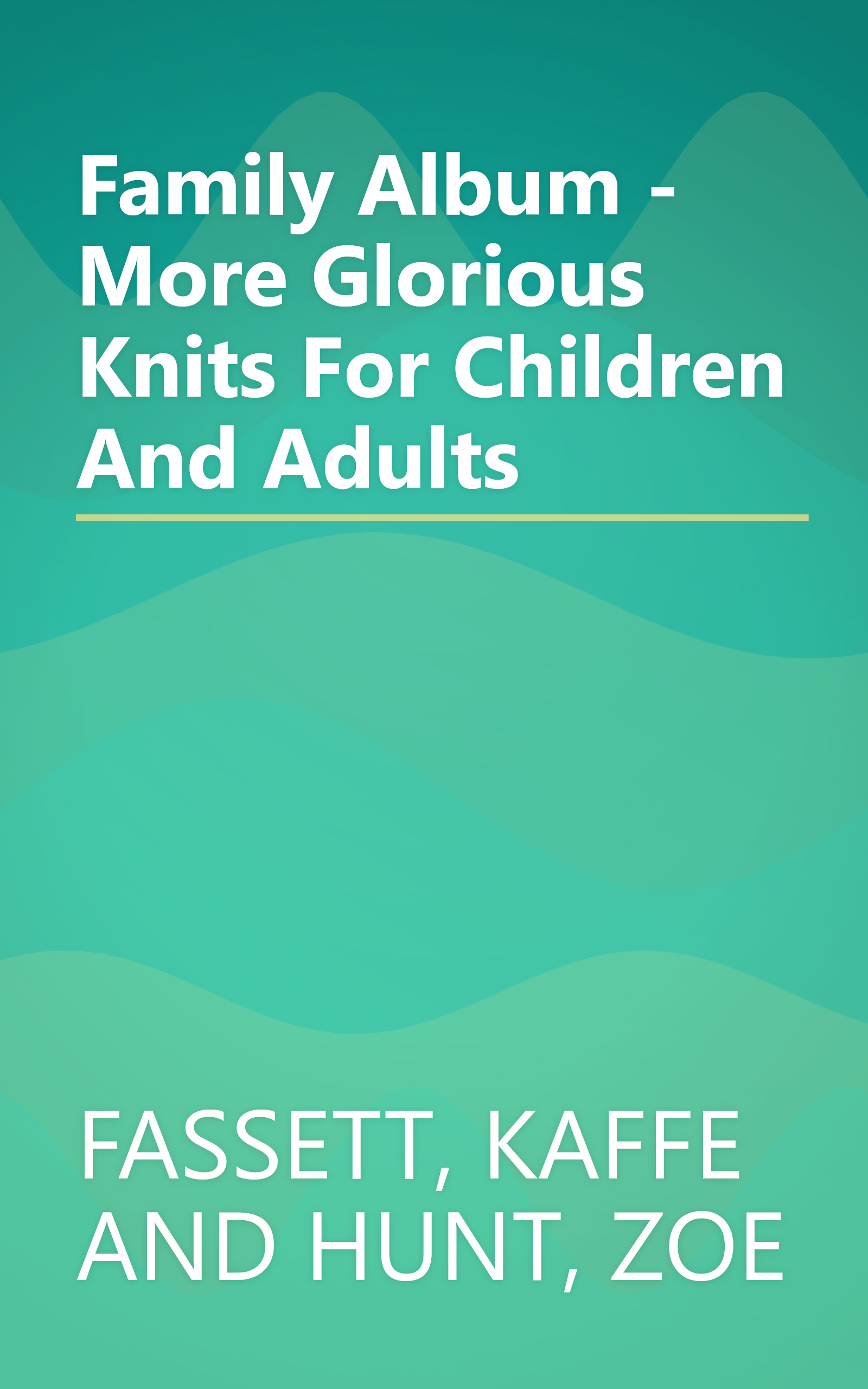 Family Album - More Glorious Knits For Children And Adults book cover