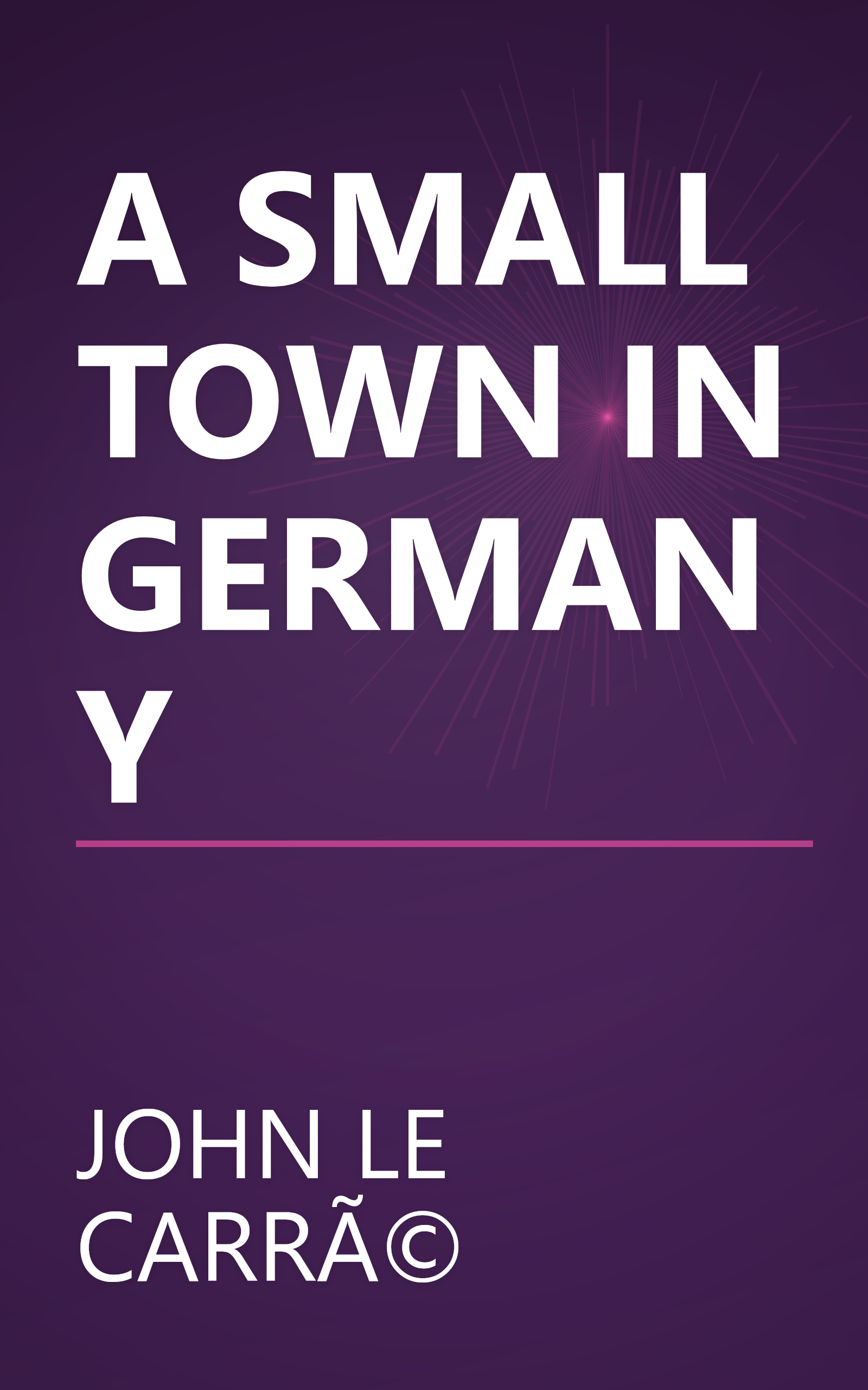 A SMALL TOWN IN GERMANY book cover