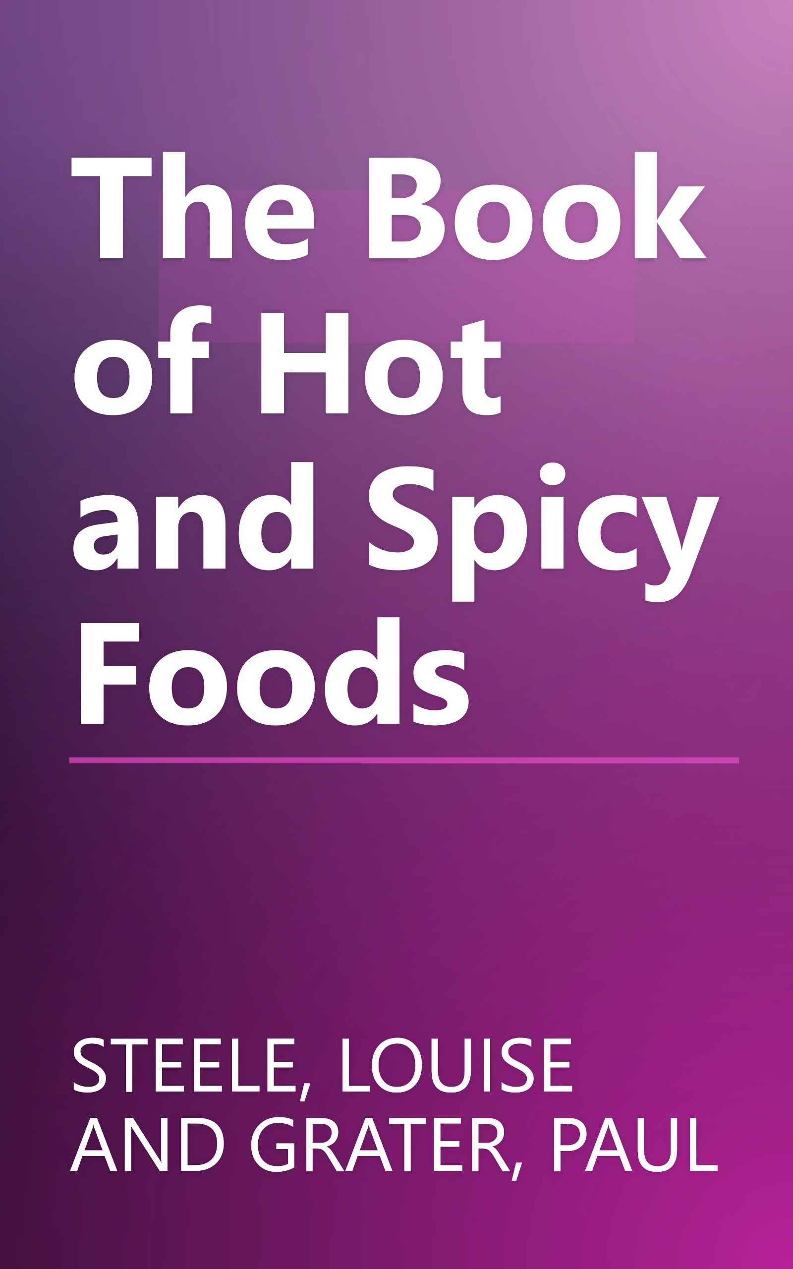 The Book of Hot and Spicy Foods book cover