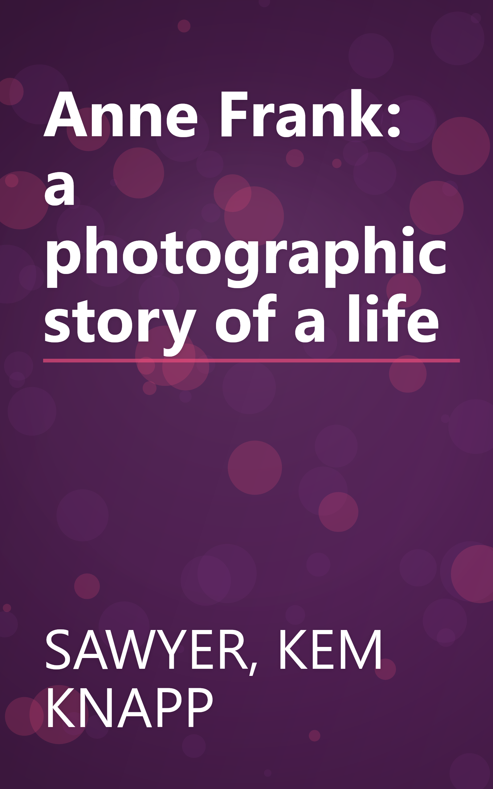 Anne Frank: a photographic story of a life book cover