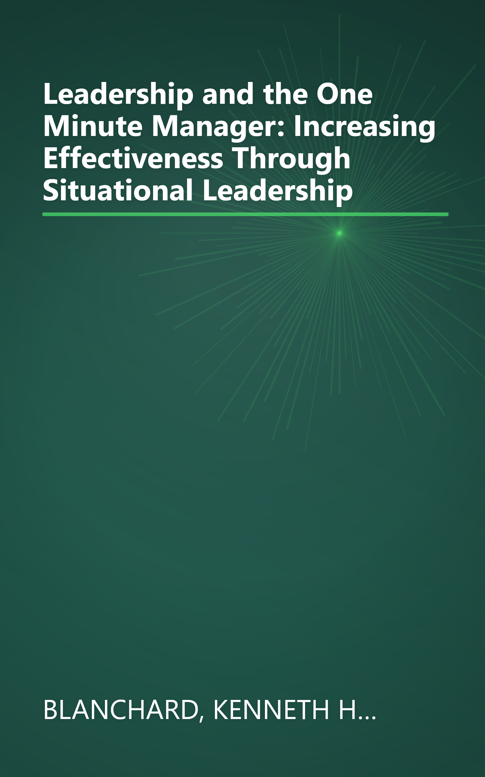 Leadership and the One Minute Manager: Increasing Effectiveness Through Situational Leadership book cover