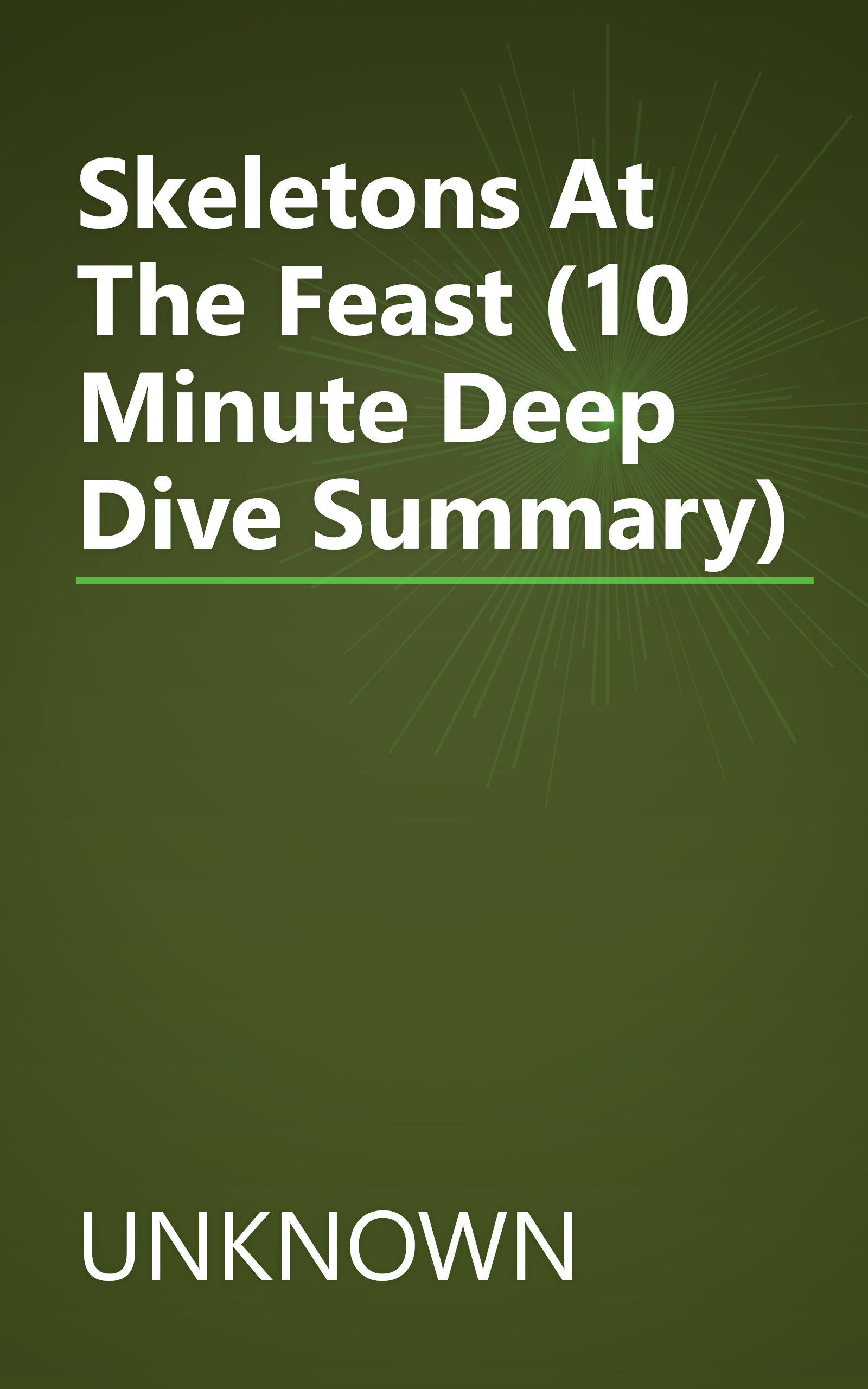 Skeletons At The Feast (10 Minute   Deep Dive Summary) book cover