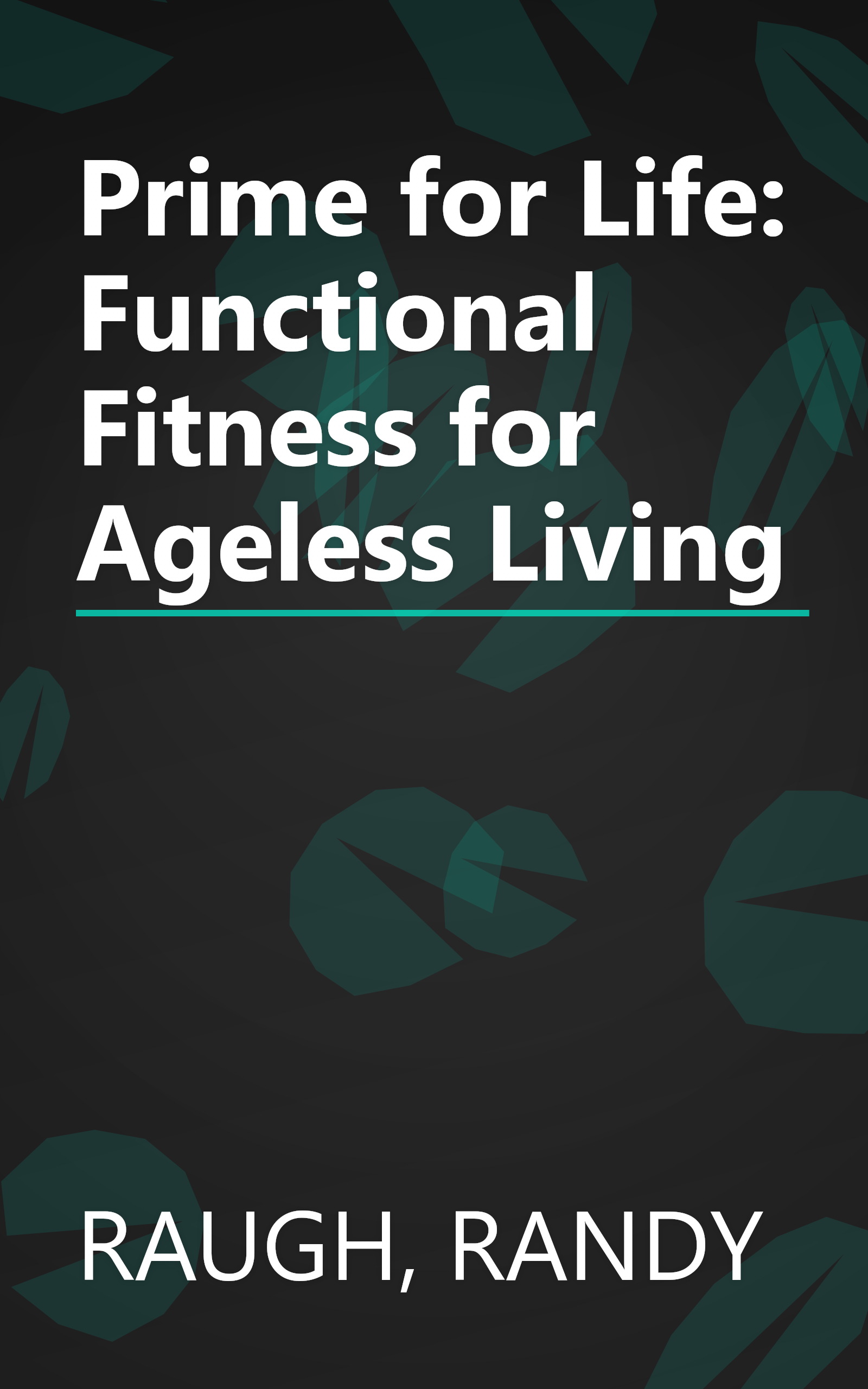 Prime for Life: Functional Fitness for Ageless Living book cover