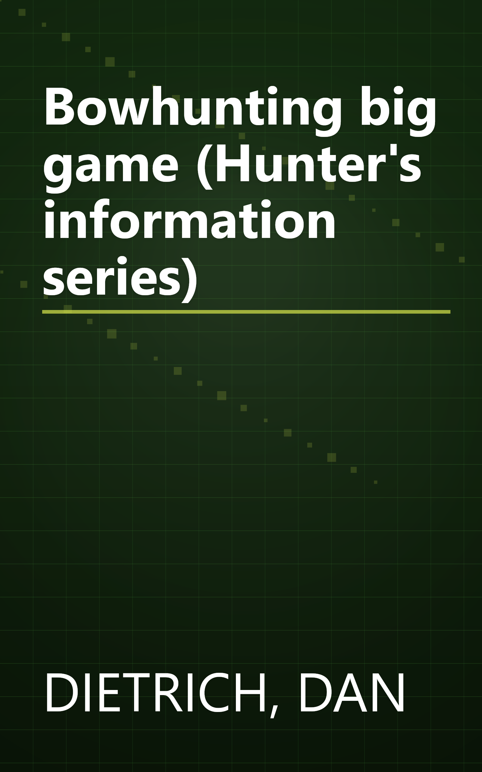 Bowhunting big game (Hunter's information series) book cover