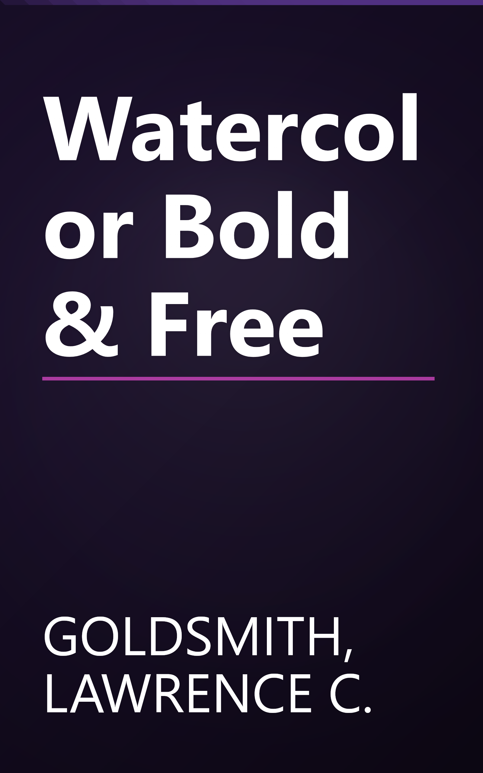 Watercolor Bold & Free book cover