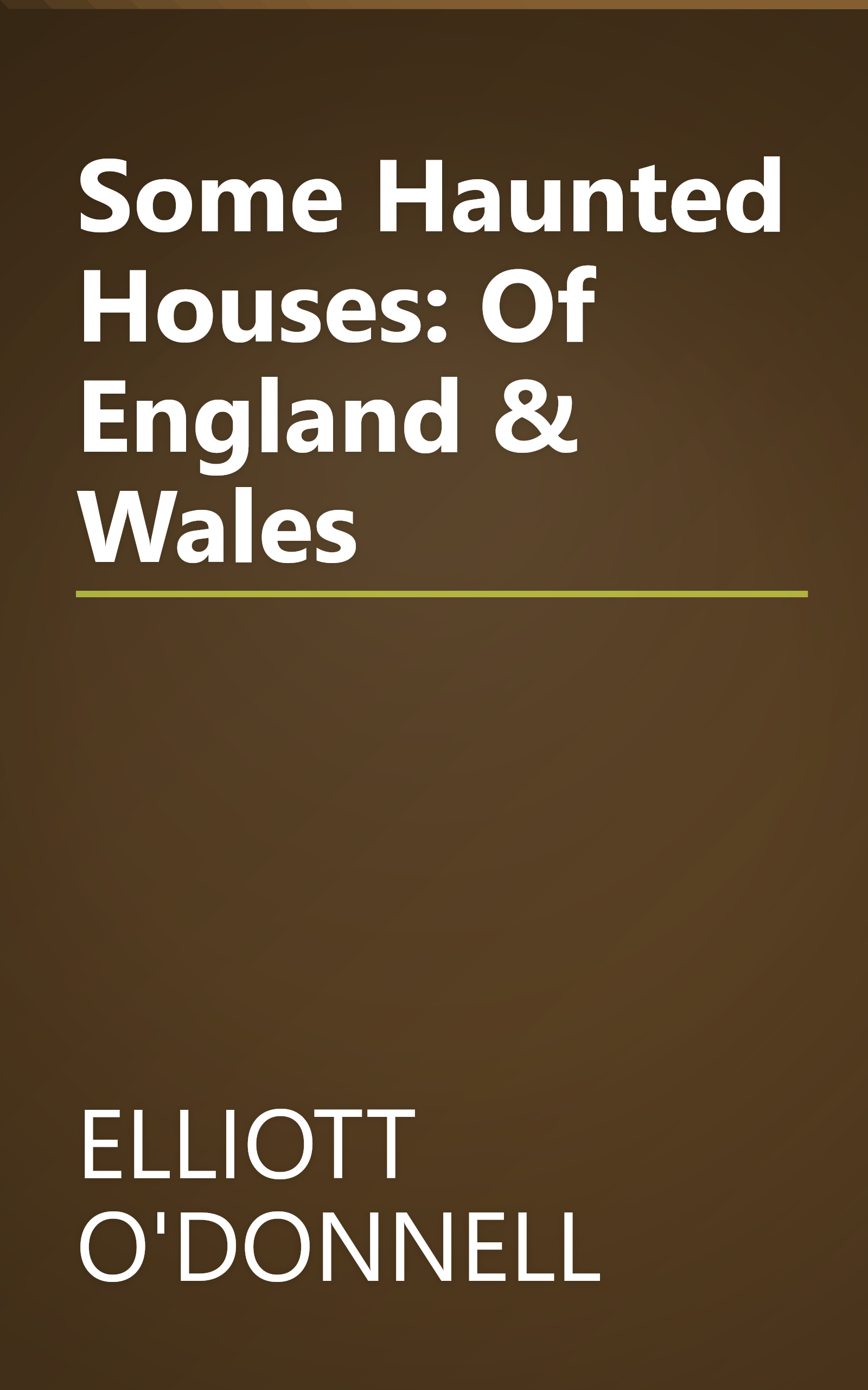Some Haunted Houses: Of England & Wales book cover