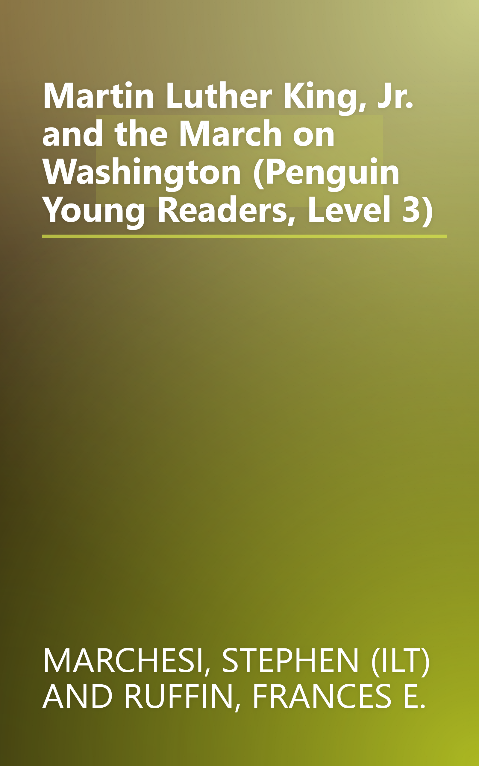 Martin Luther King, Jr. and the March on Washington (Penguin Young Readers, Level 3) book cover