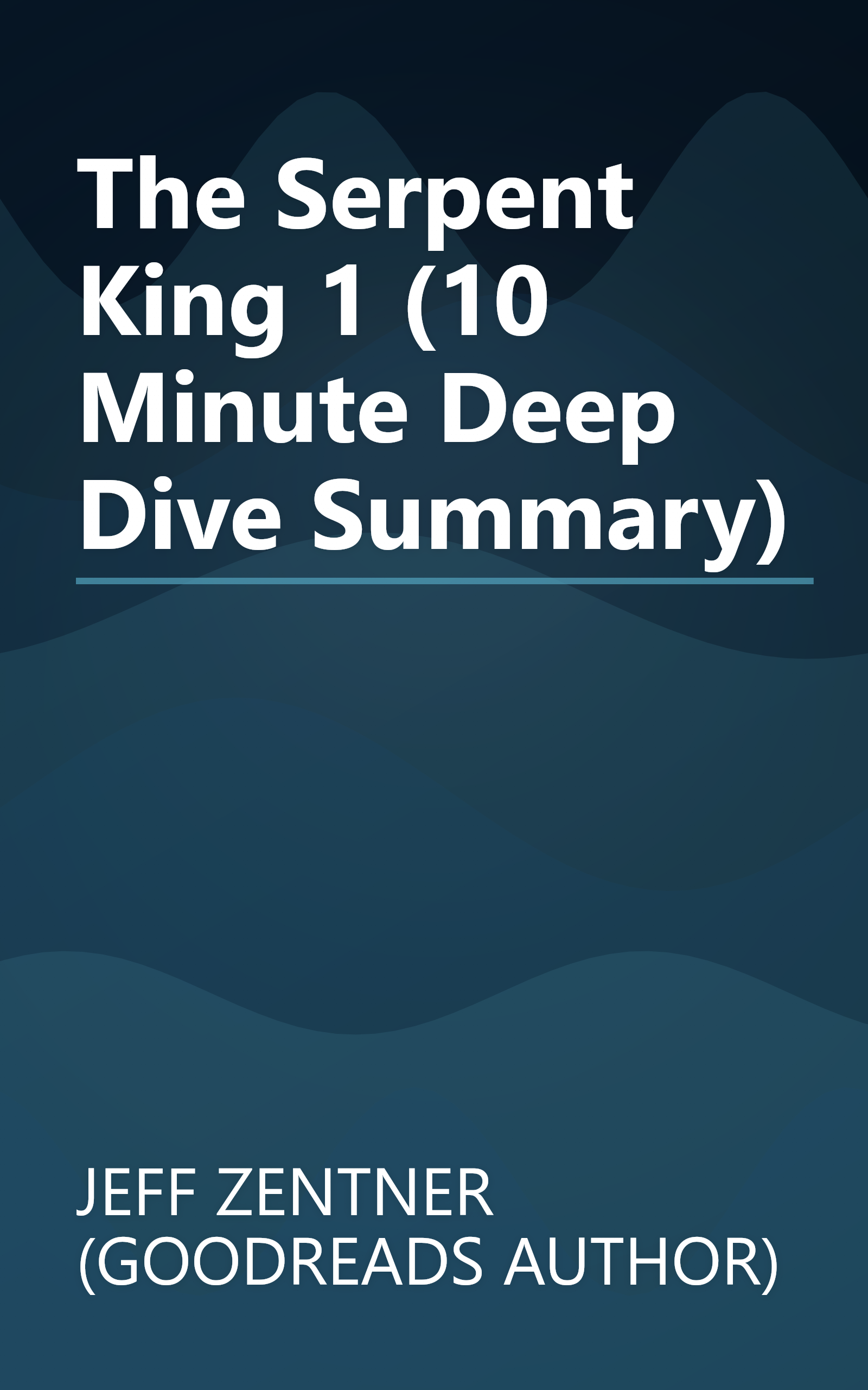 The Serpent King 1 (10 Minute   Deep Dive Summary) book cover