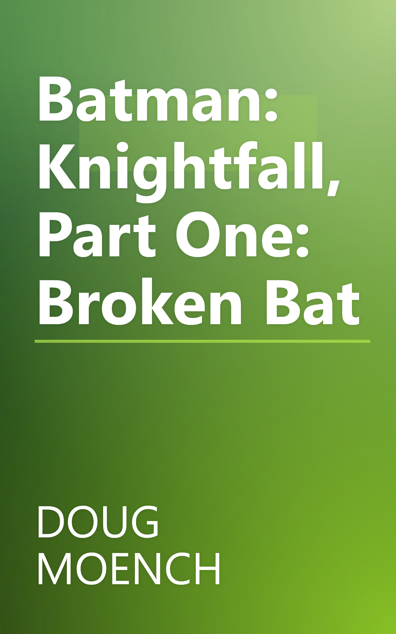 Batman: Knightfall, Part One: Broken Bat book cover