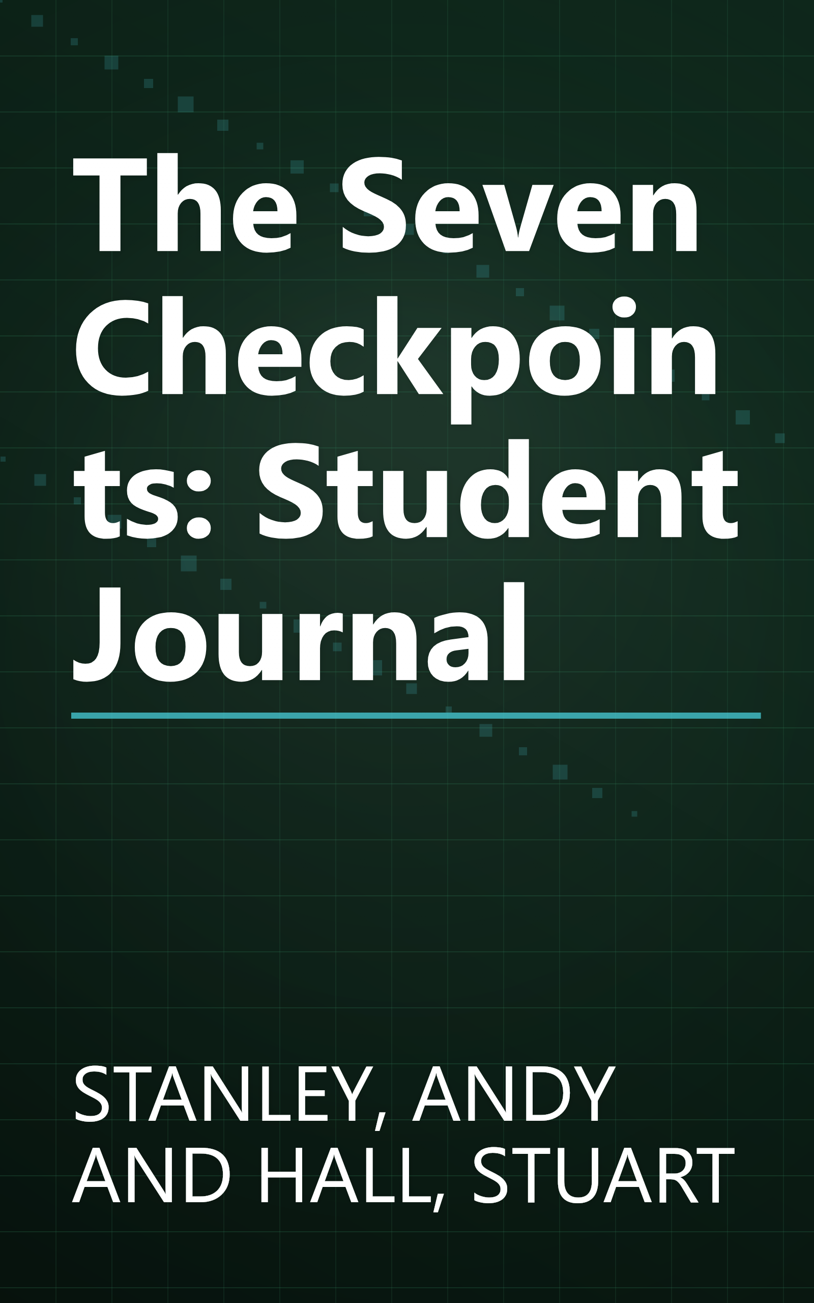 The Seven Checkpoints: Student Journal book cover
