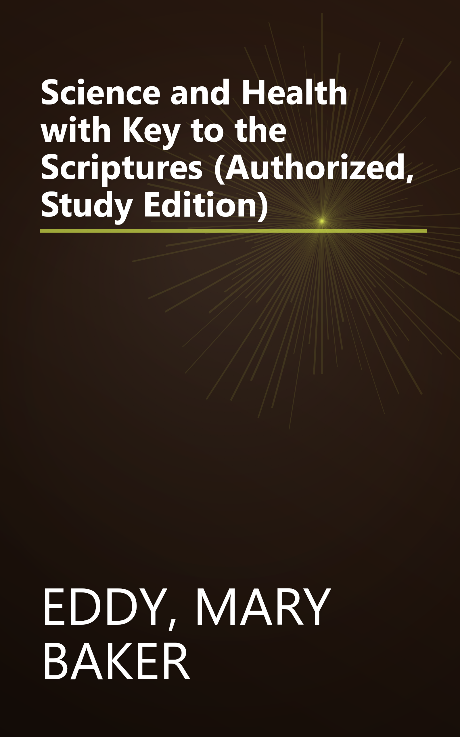 Science and Health with Key to the Scriptures (Authorized, Study Edition) book cover