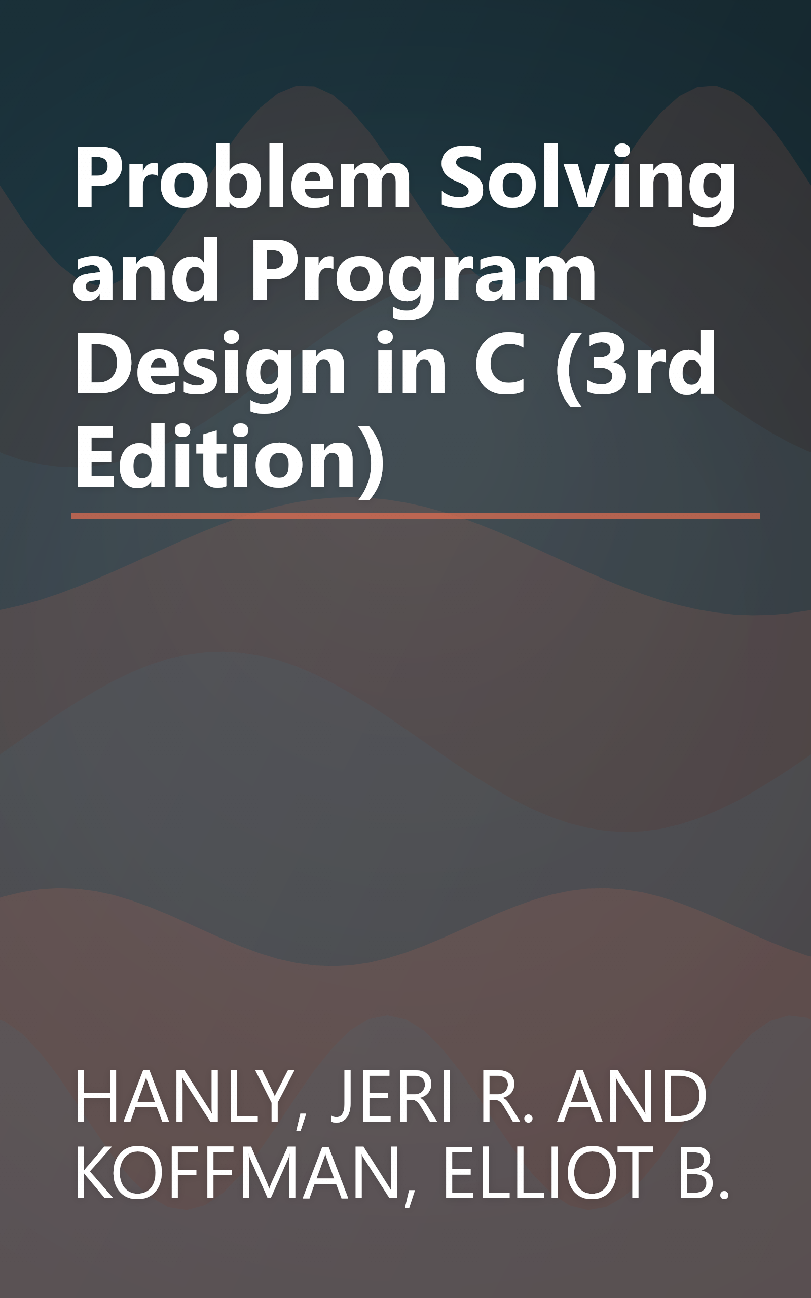 Problem Solving and Program Design in C (3rd Edition) book cover