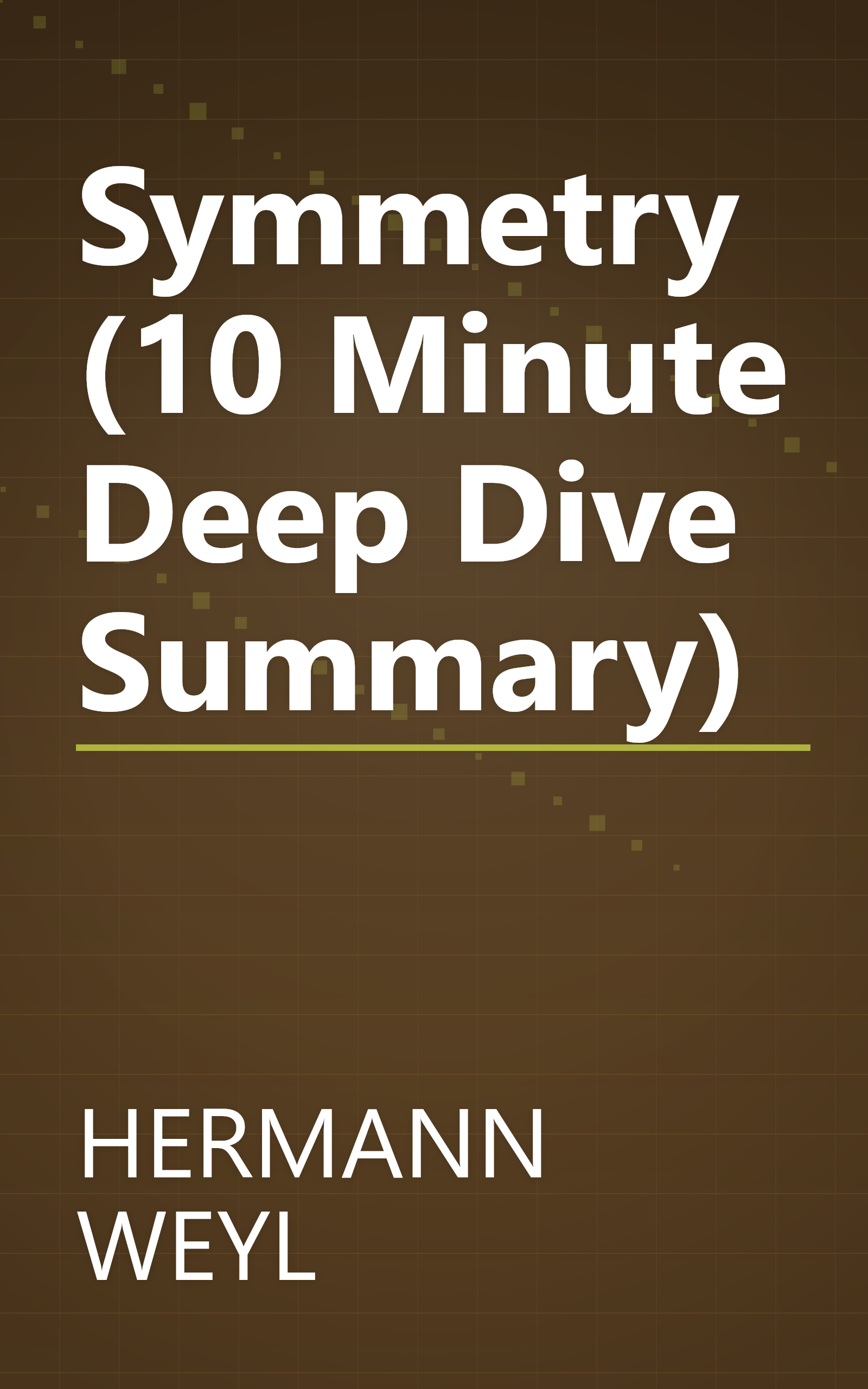 Symmetry (10 Minute   Deep Dive Summary) book cover