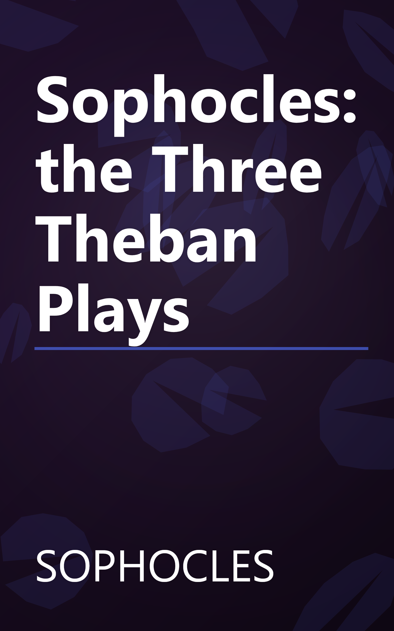 Sophocles: the Three Theban Plays book cover