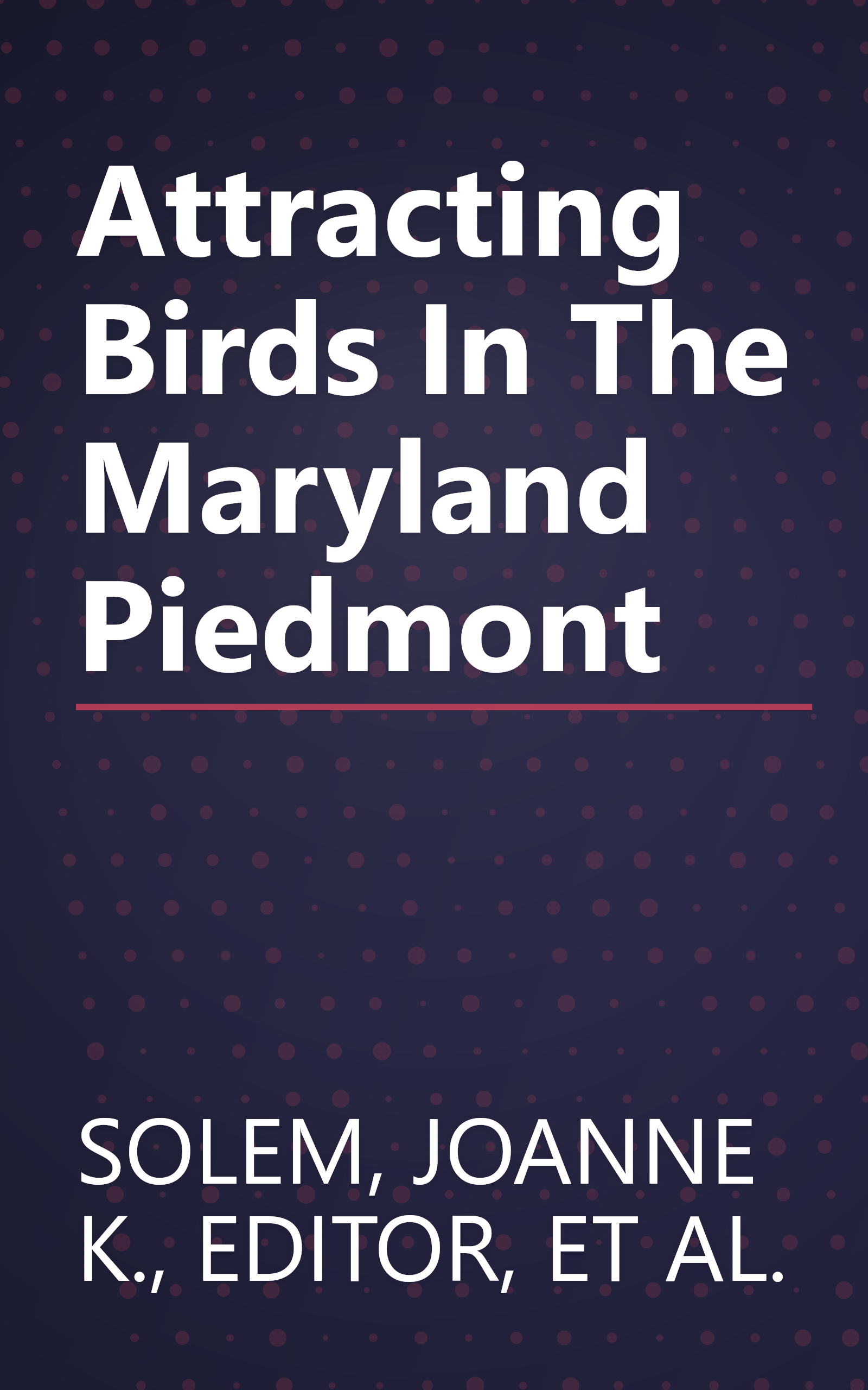Attracting Birds In The Maryland Piedmont book cover