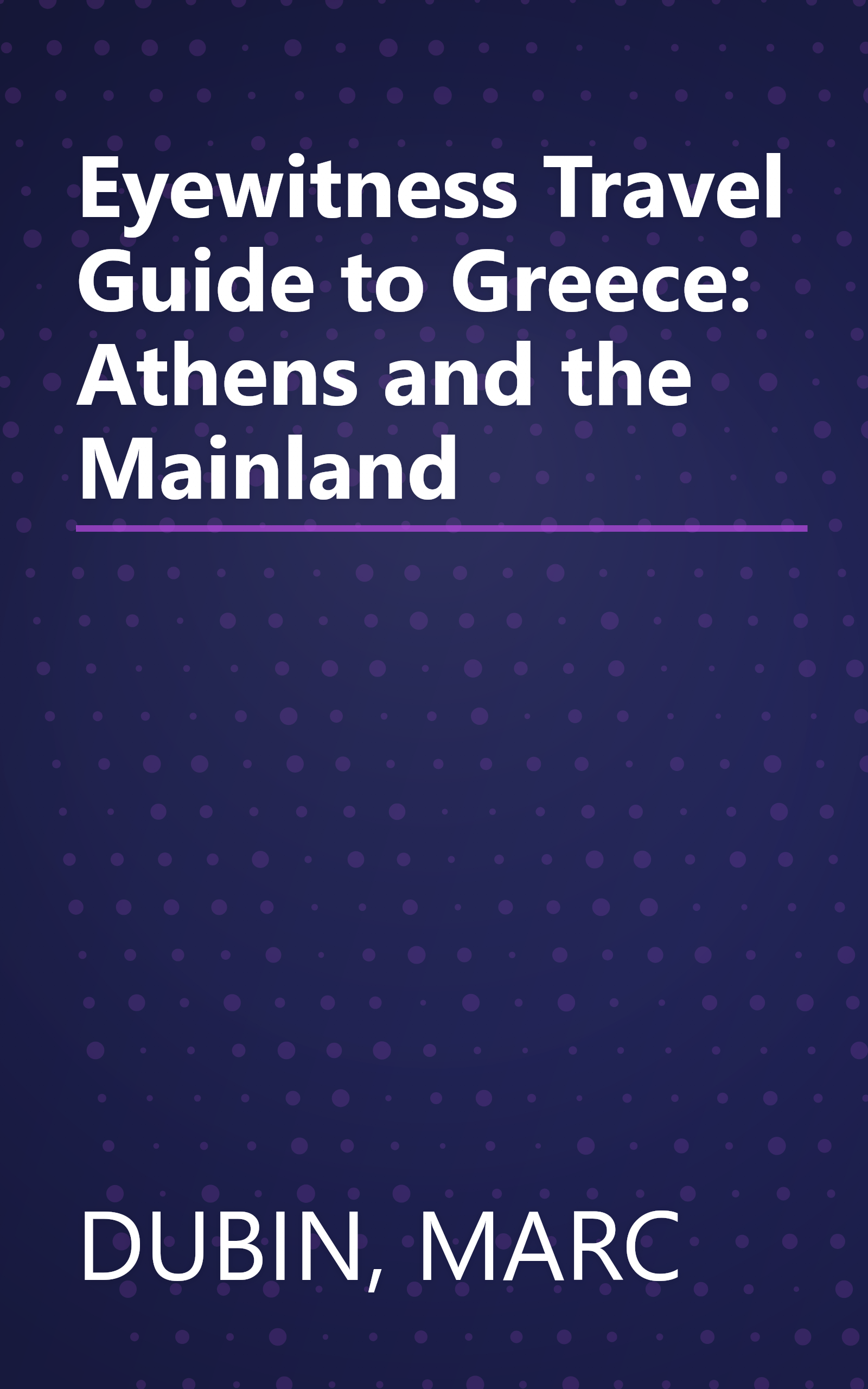Eyewitness Travel Guide to Greece: Athens and the Mainland book cover