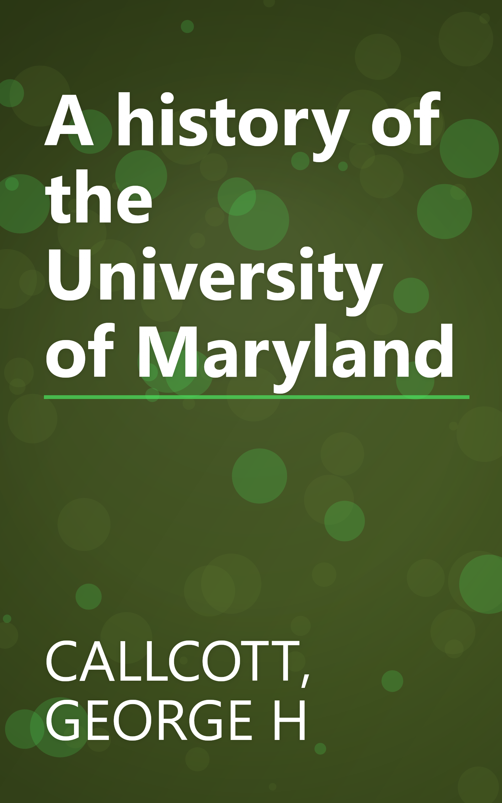 A history of the University of Maryland book cover
