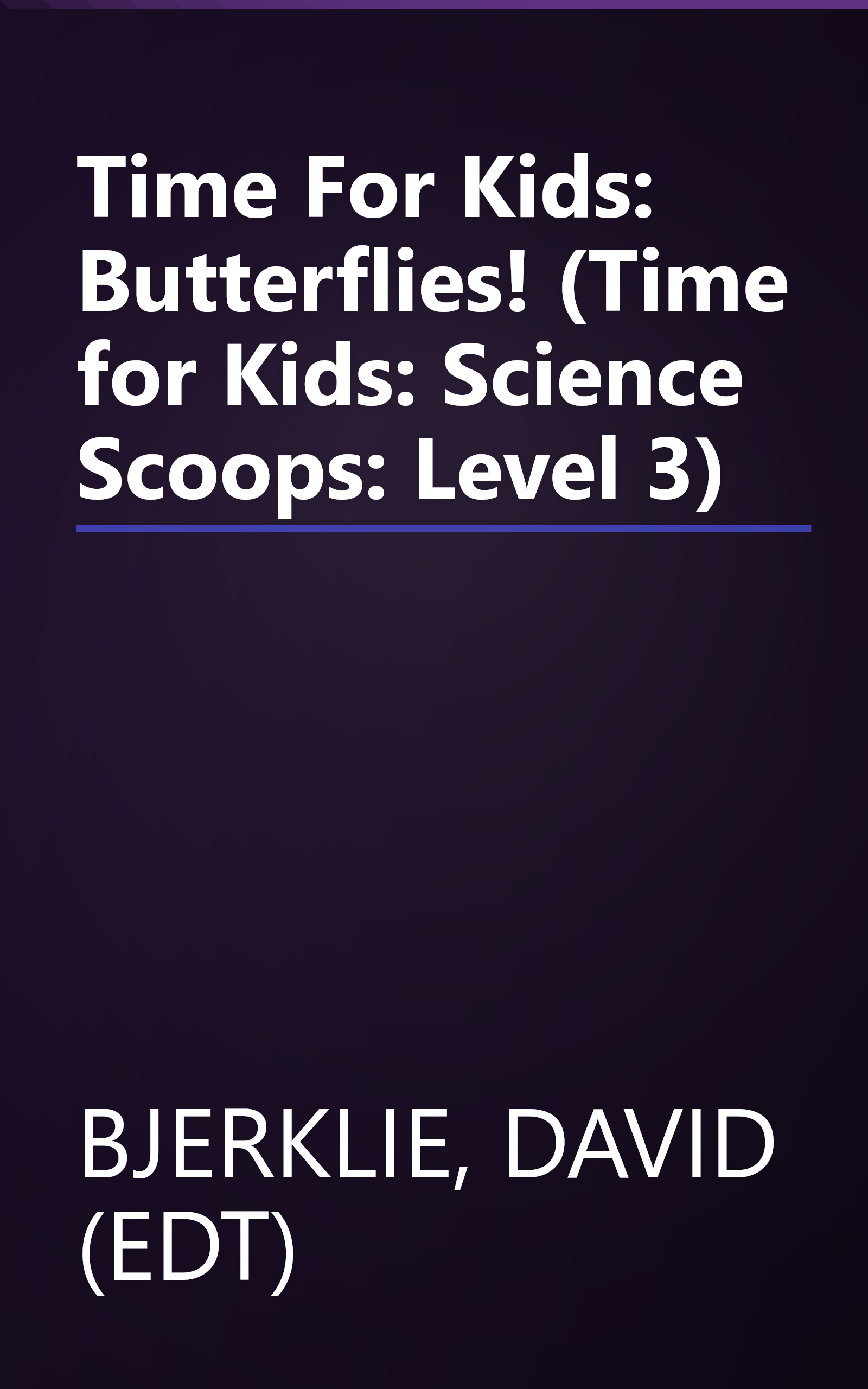 Time For Kids: Butterflies! (Time for Kids: Science Scoops: Level 3) book cover
