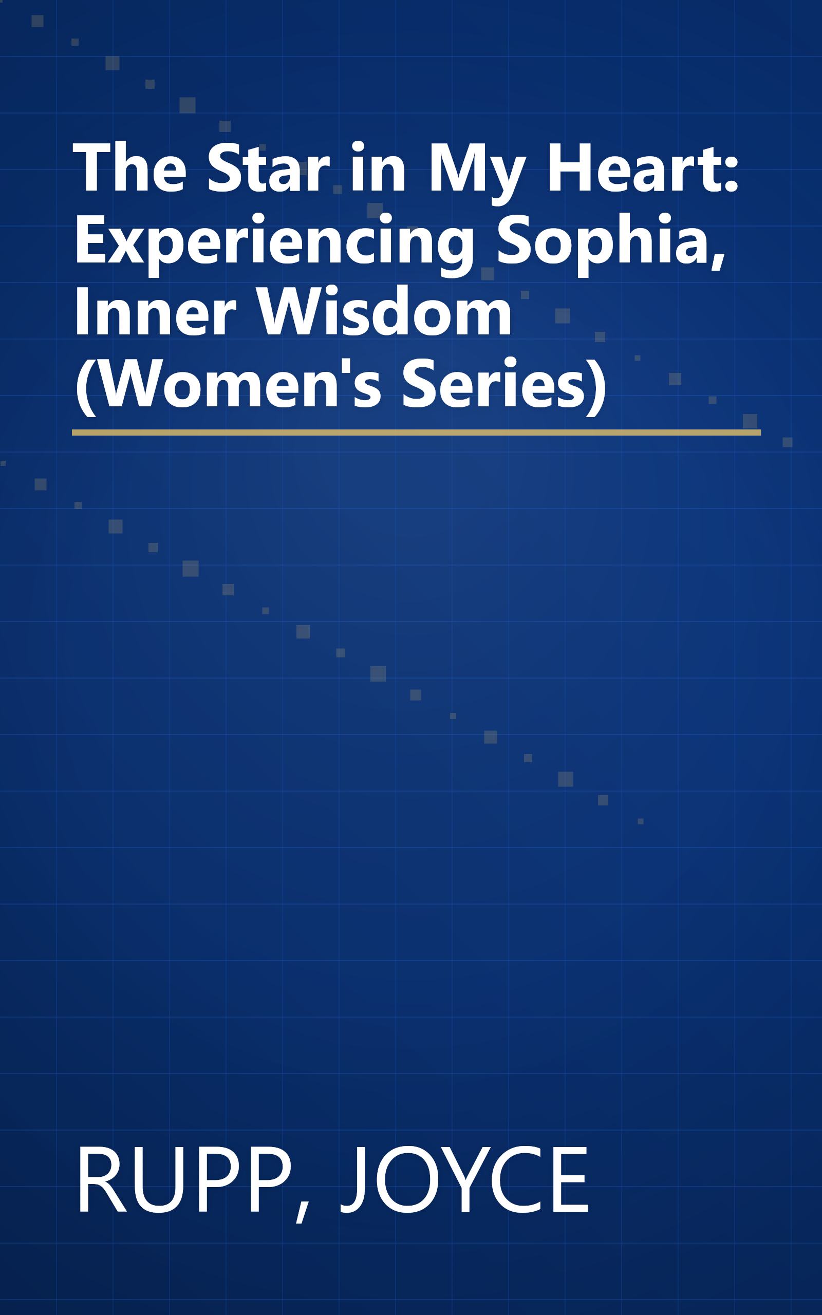 The Star in My Heart: Experiencing Sophia, Inner Wisdom (Women's Series) book cover