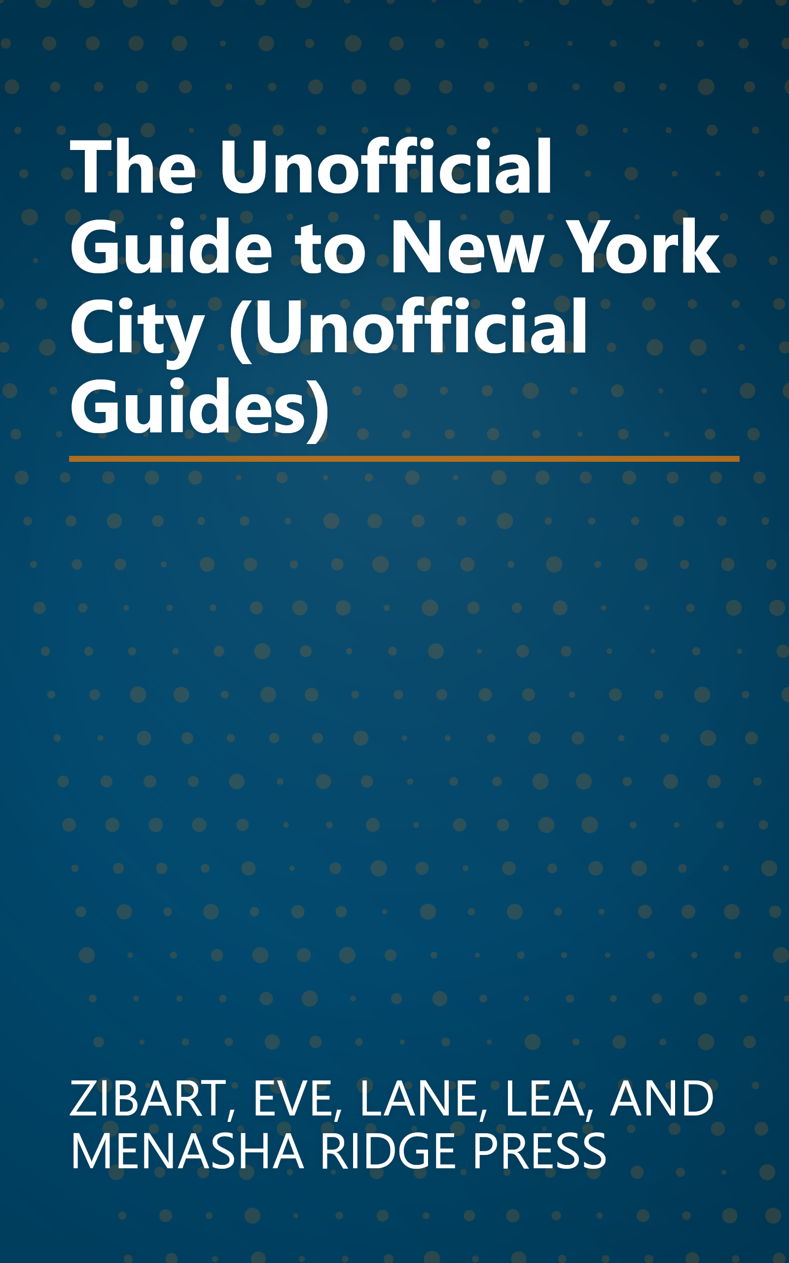 The Unofficial Guide to New York City (Unofficial Guides) book cover