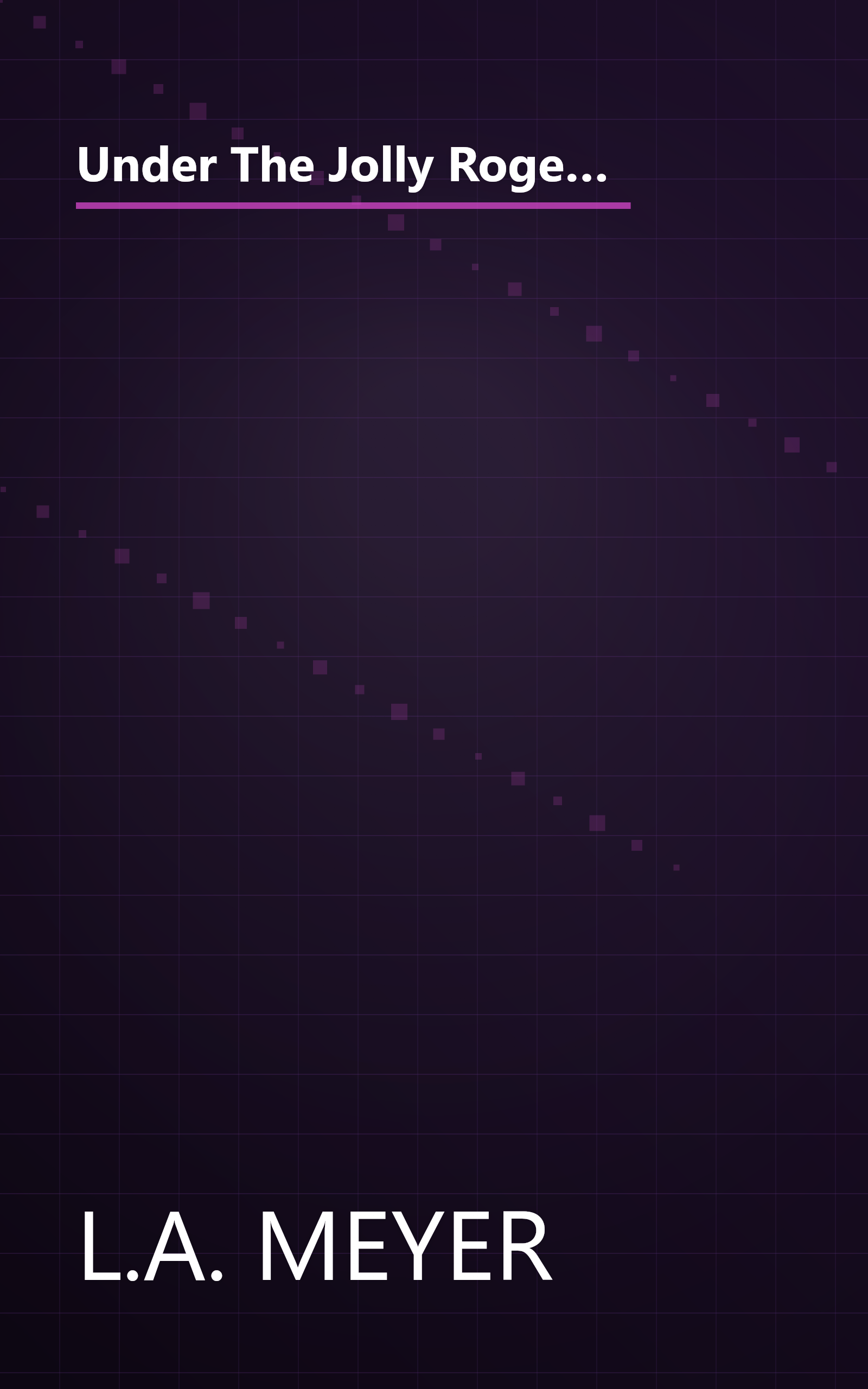 Under The Jolly Roger  Being An Account Of The Further Nautical Adventures Of Jacky Faber 1 (6 Minute   Expanded Summary) book cover