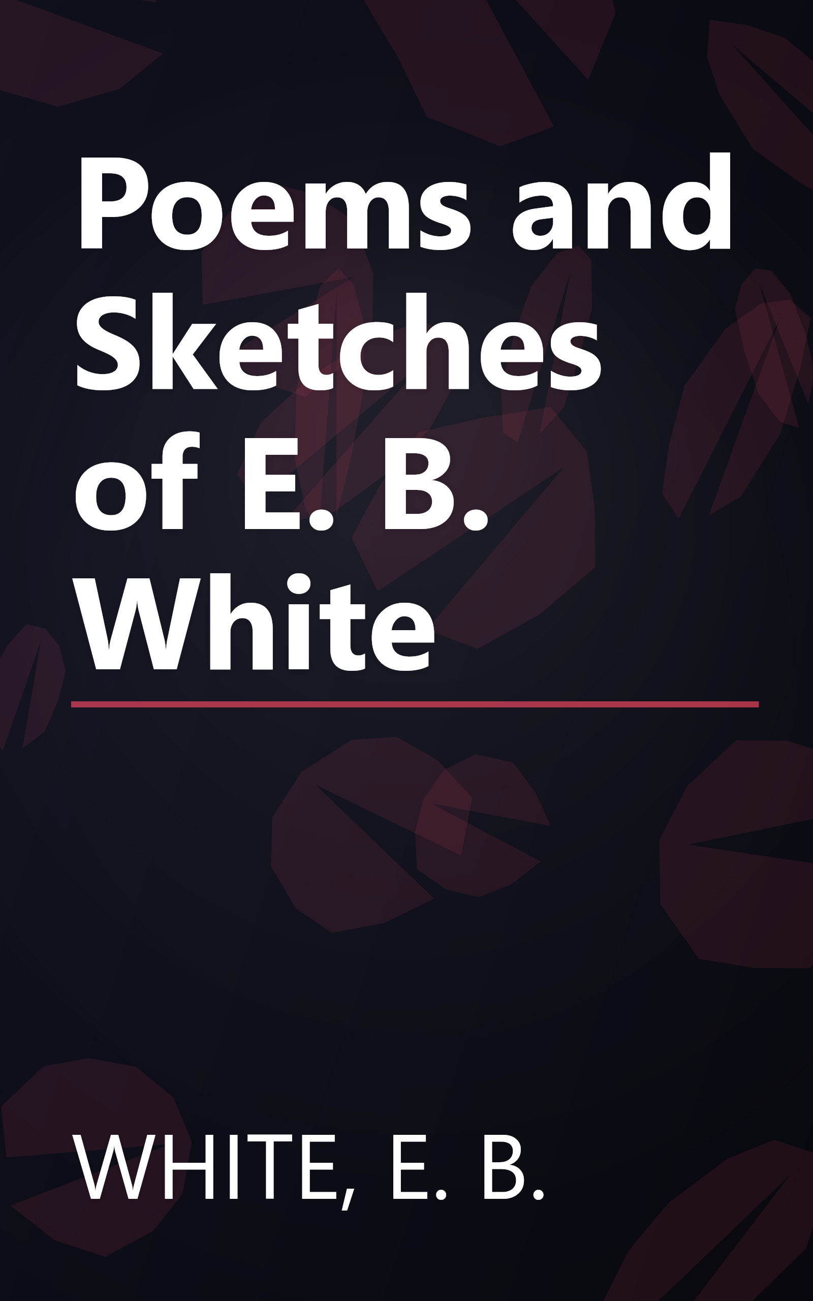 Poems and Sketches of E. B. White book cover