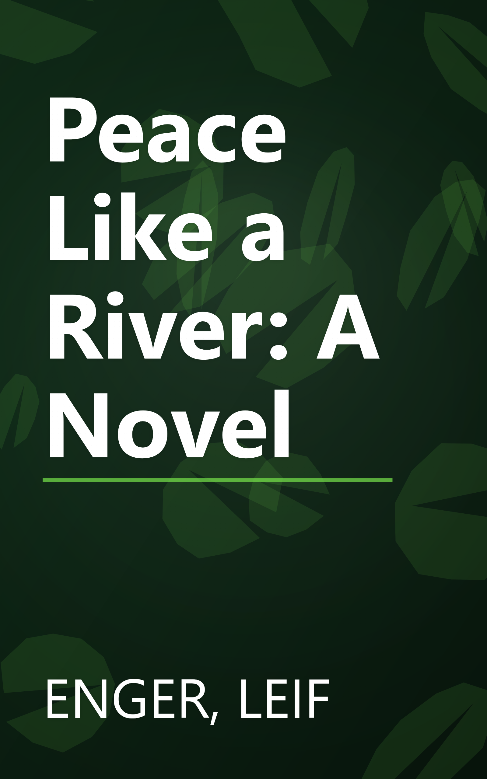Peace Like a River: A Novel book cover