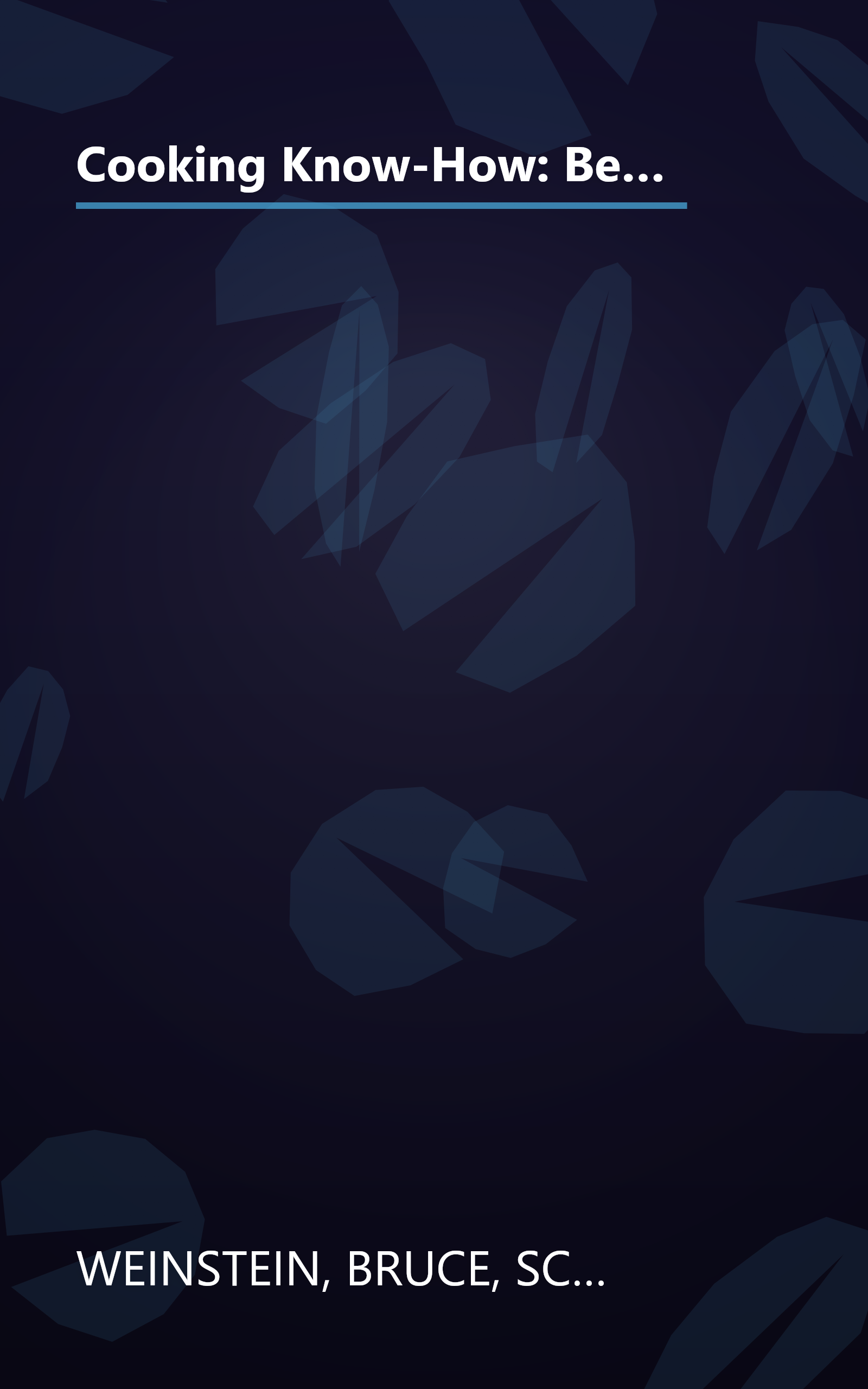 Cooking Know-How: Be a Better Cook with Hundreds of Easy Techniques, Step-by-Step Photos, and Ideas for Over 500 Great Meals book cover