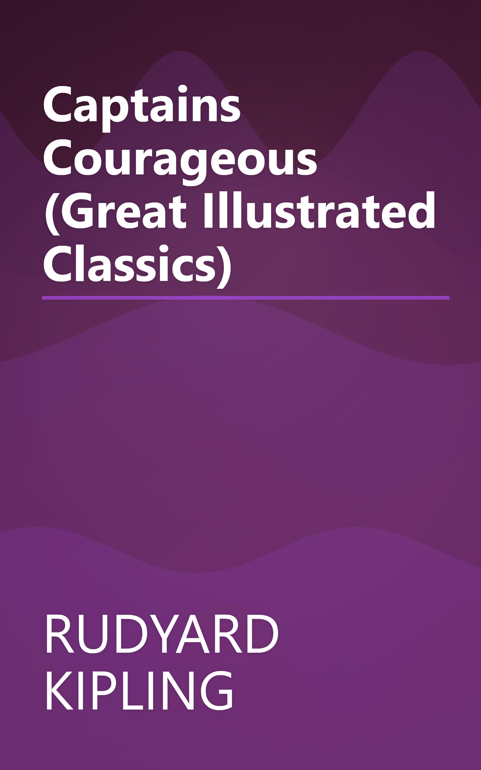 Captains Courageous (Great Illustrated Classics) book cover