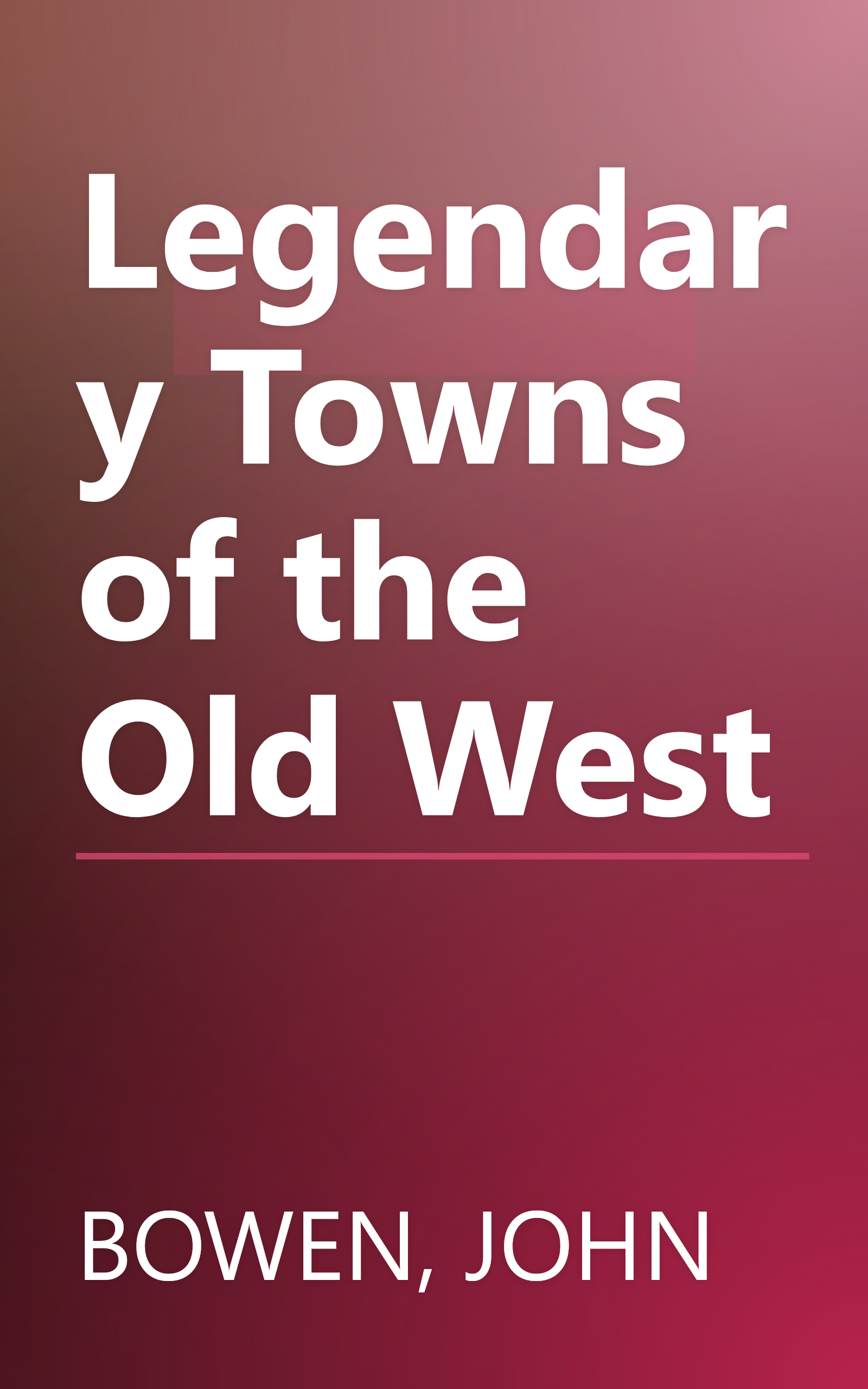 Legendary Towns of the Old West book cover