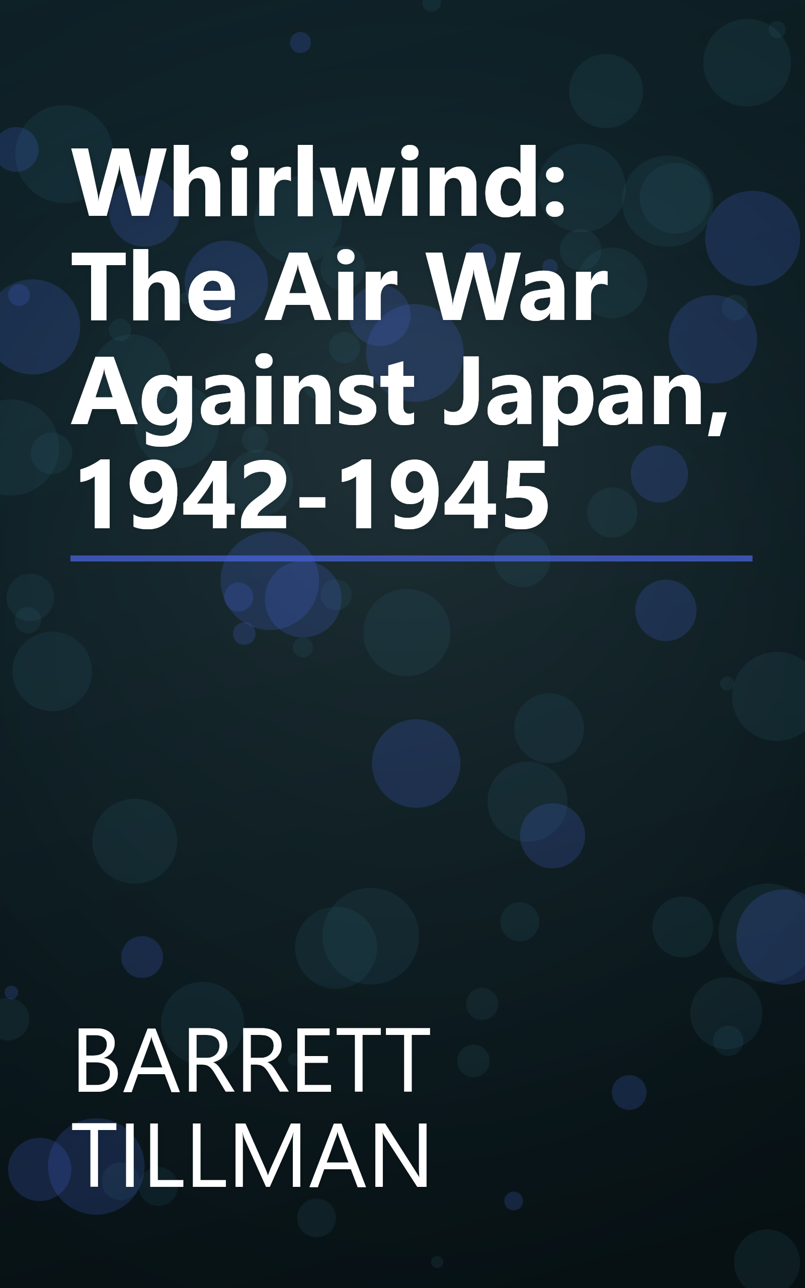 Whirlwind: The Air War Against Japan, 1942-1945 book cover
