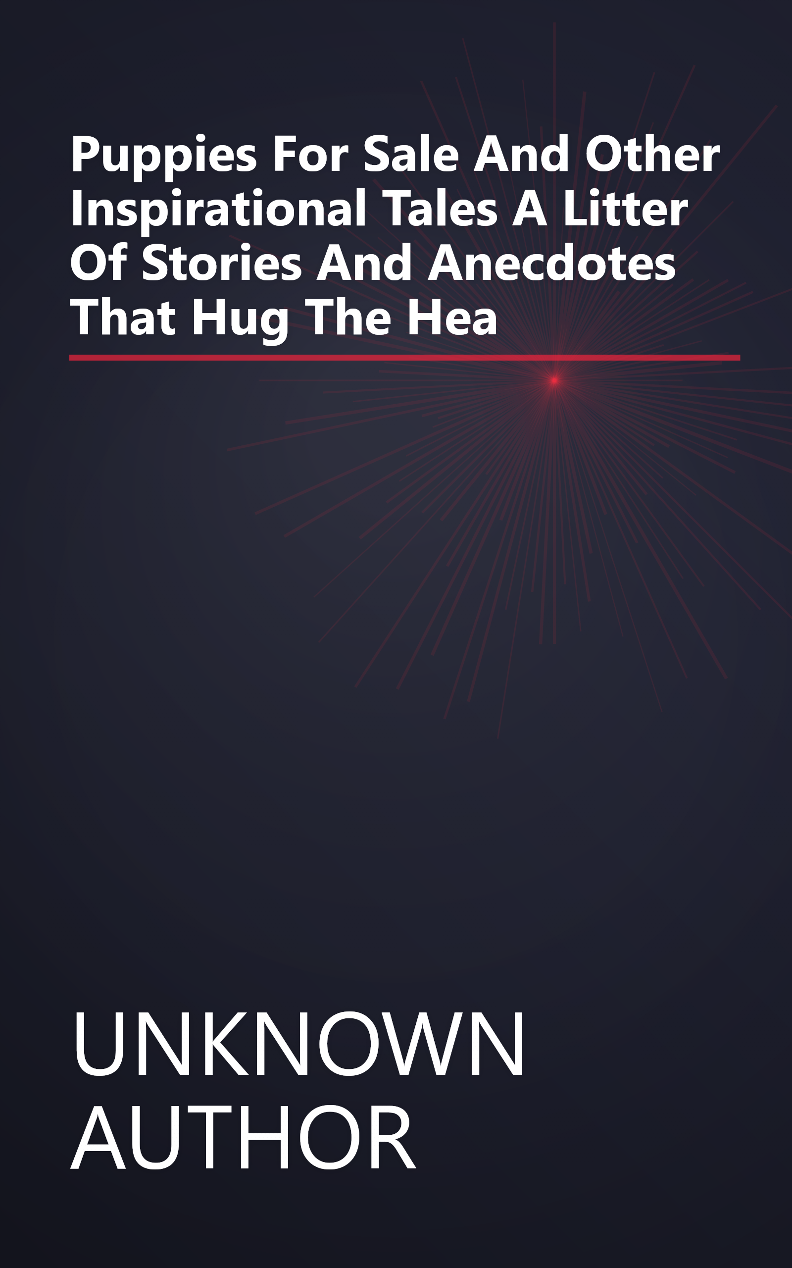 Puppies For Sale And Other Inspirational Tales  A  Litter  Of Stories And Anecdotes That Hug The Hea book cover