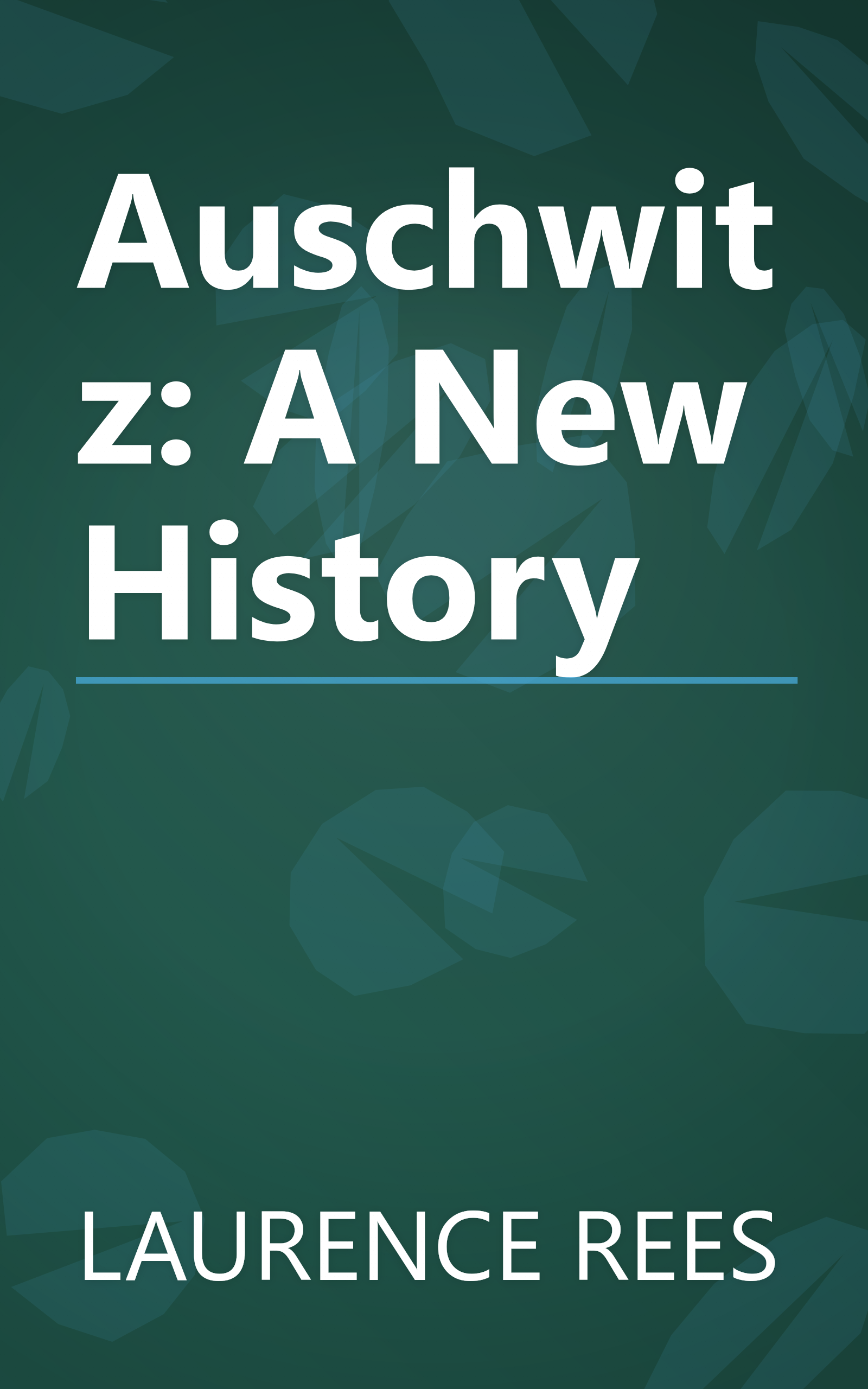 Auschwitz: A New History book cover