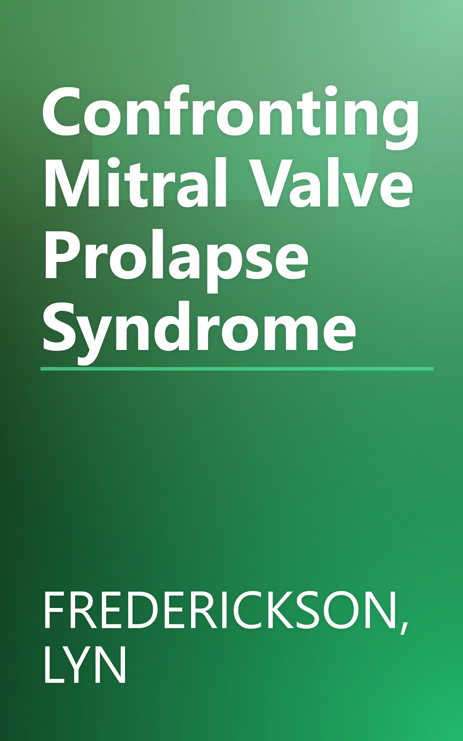Confronting Mitral Valve Prolapse Syndrome book cover