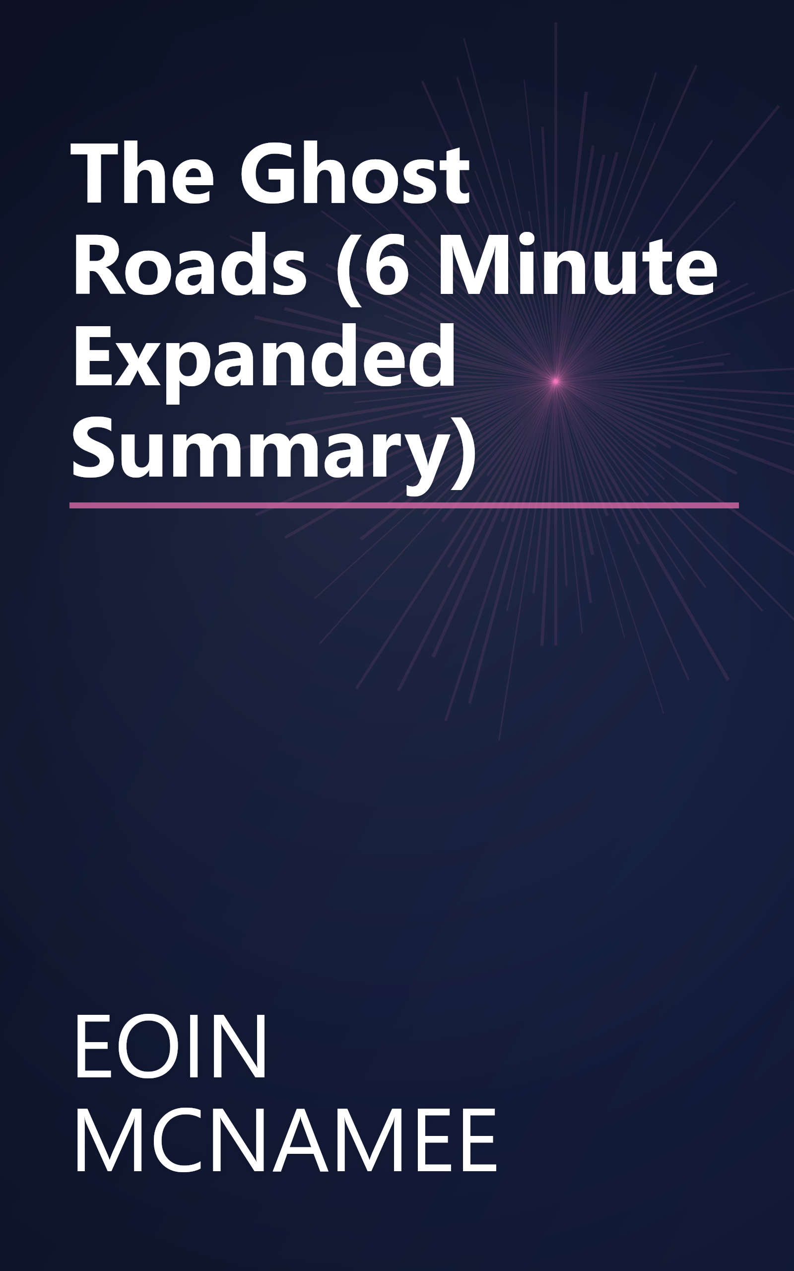 The Ghost Roads (6 Minute   Expanded Summary) book cover