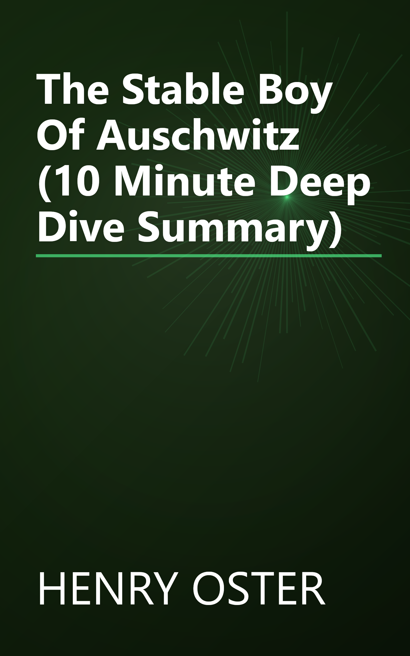 The Stable Boy Of Auschwitz (10 Minute   Deep Dive Summary) book cover
