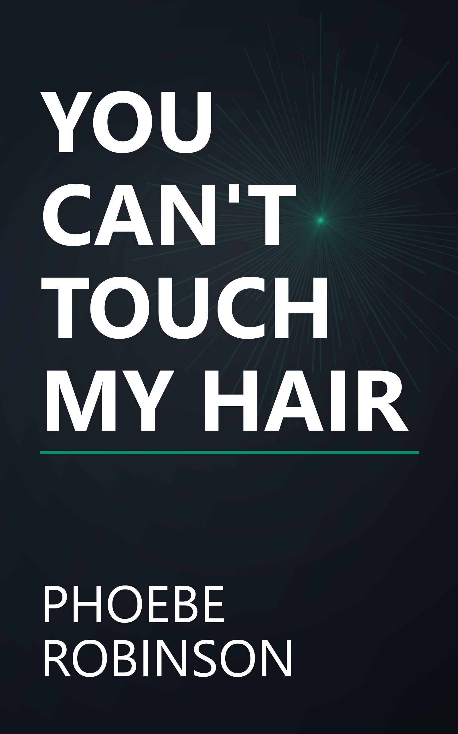 YOU CAN'T TOUCH MY HAIR book cover