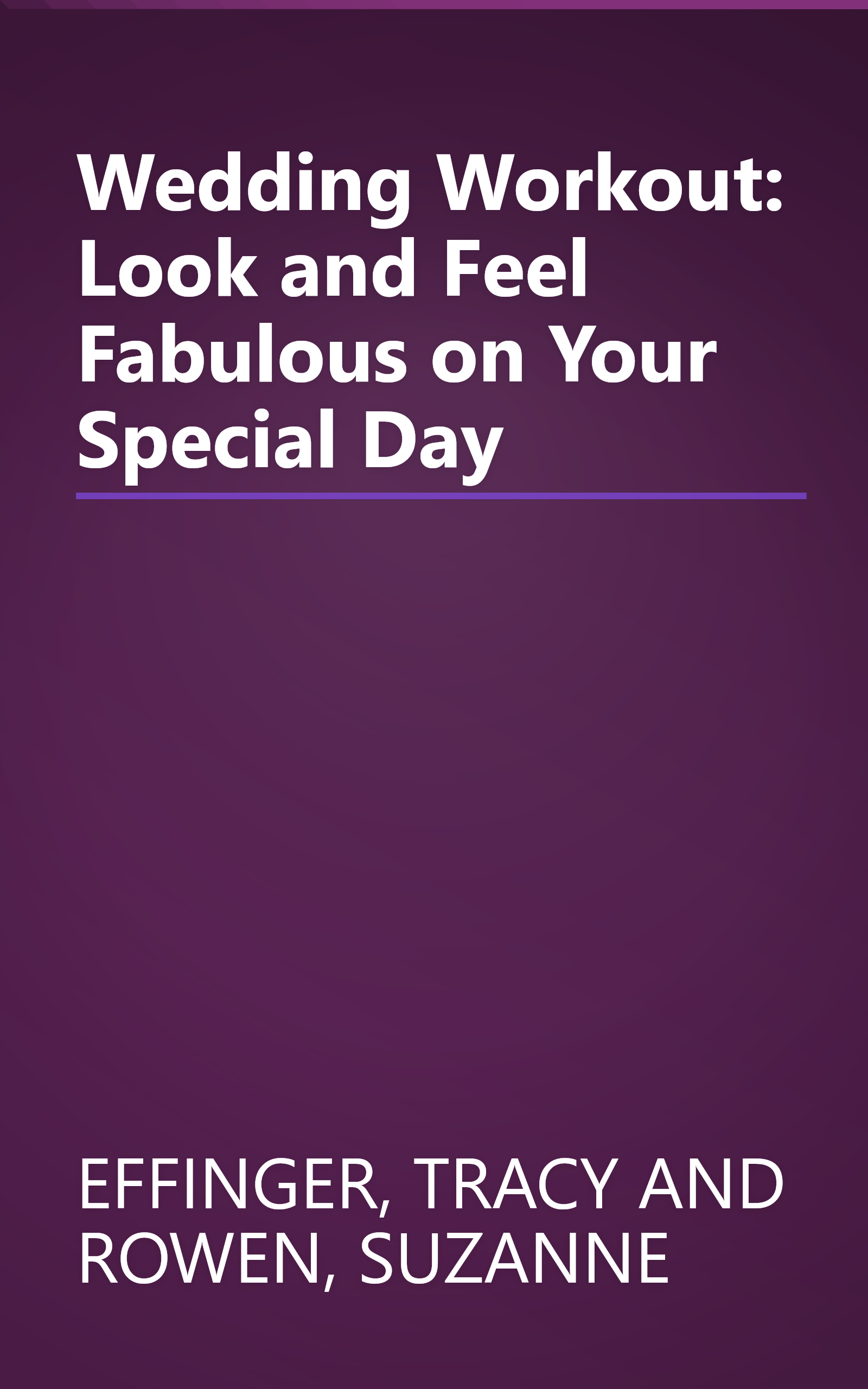 Wedding Workout: Look and Feel Fabulous on Your Special Day book cover