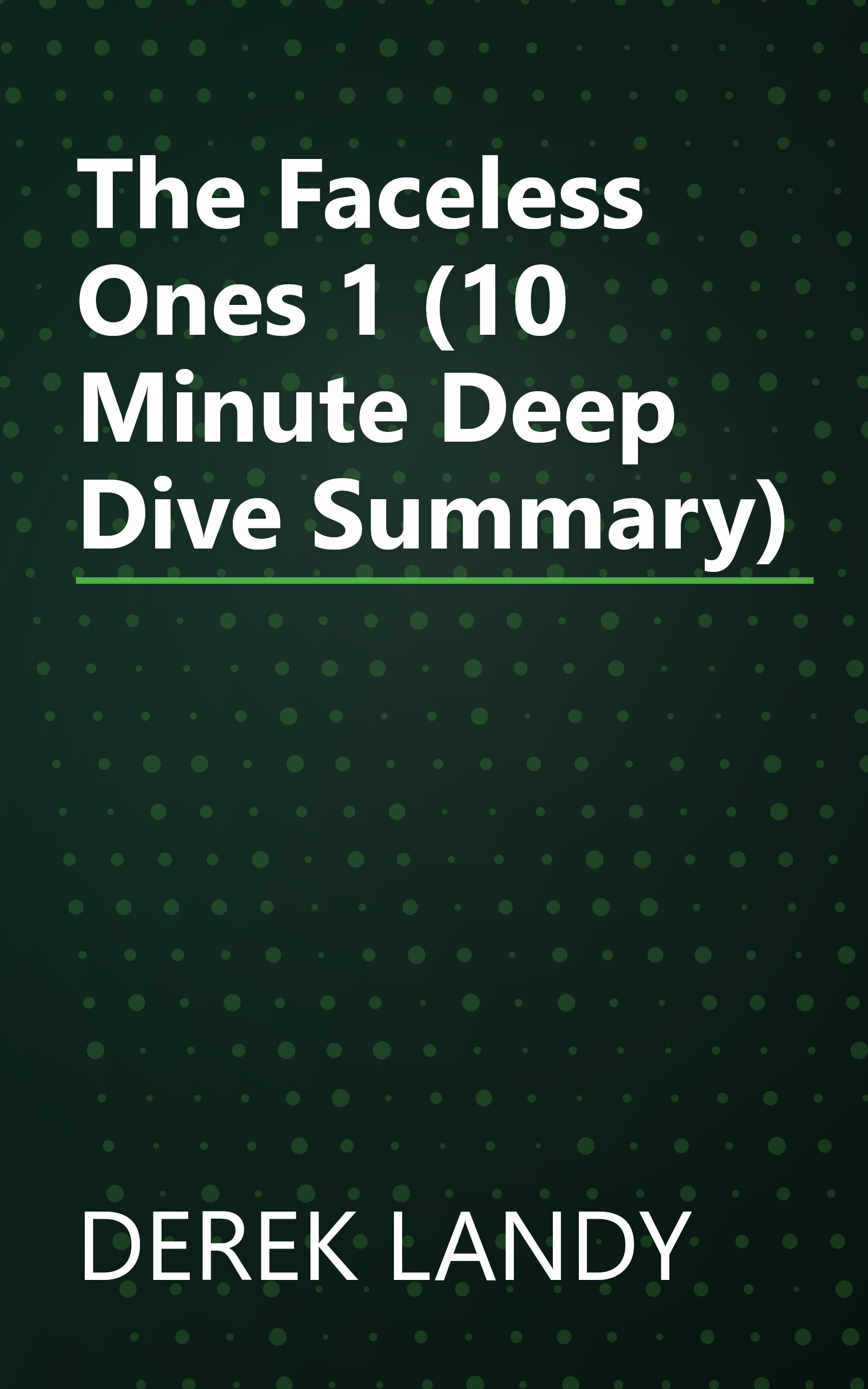 The Faceless Ones 1 (10 Minute   Deep Dive Summary) book cover