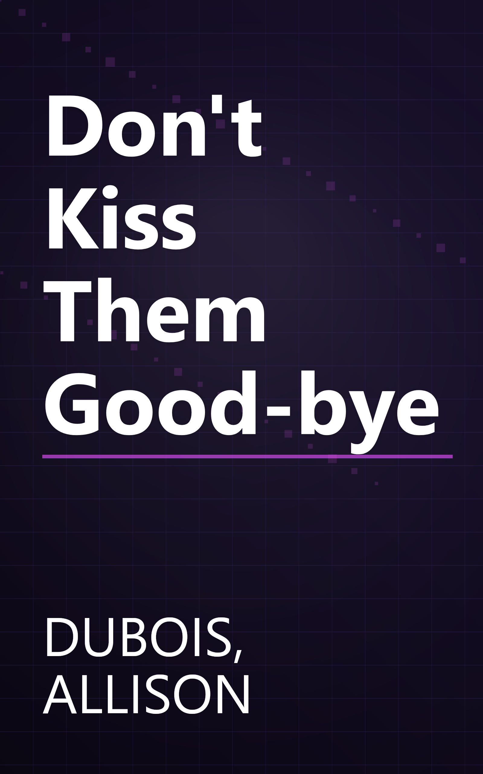 Don't Kiss Them Good-bye book cover