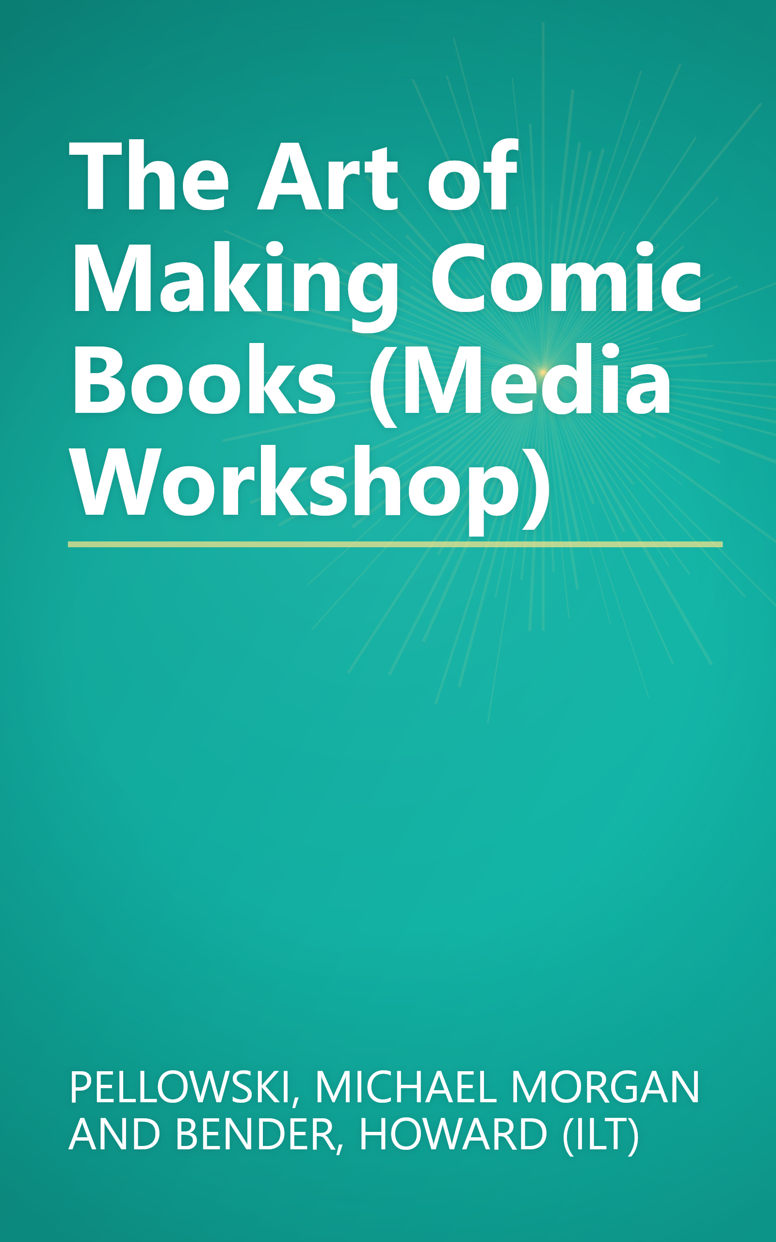 The Art of Making Comic Books (Media Workshop) book cover