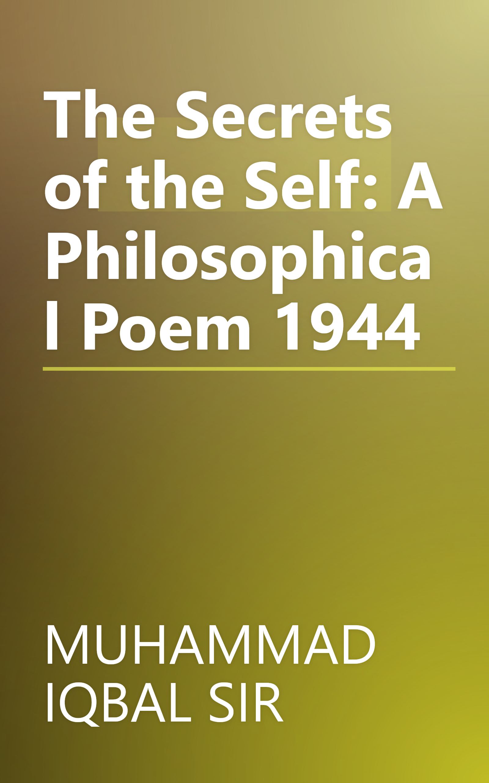 The Secrets of the Self: A Philosophical Poem 1944 book cover