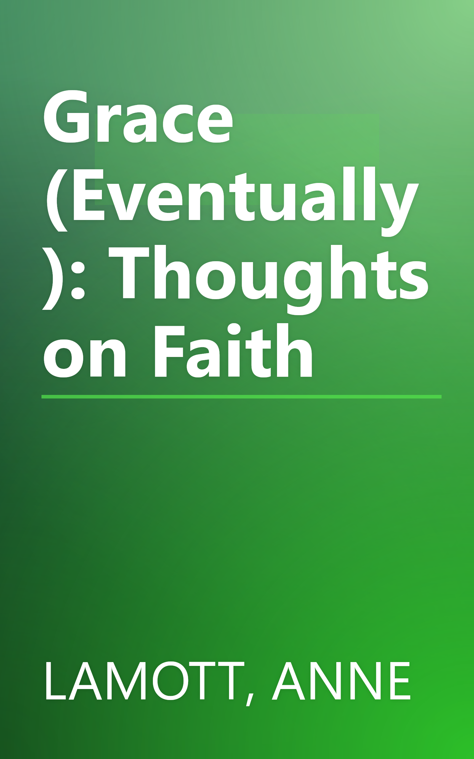 Grace (Eventually): Thoughts on Faith book cover
