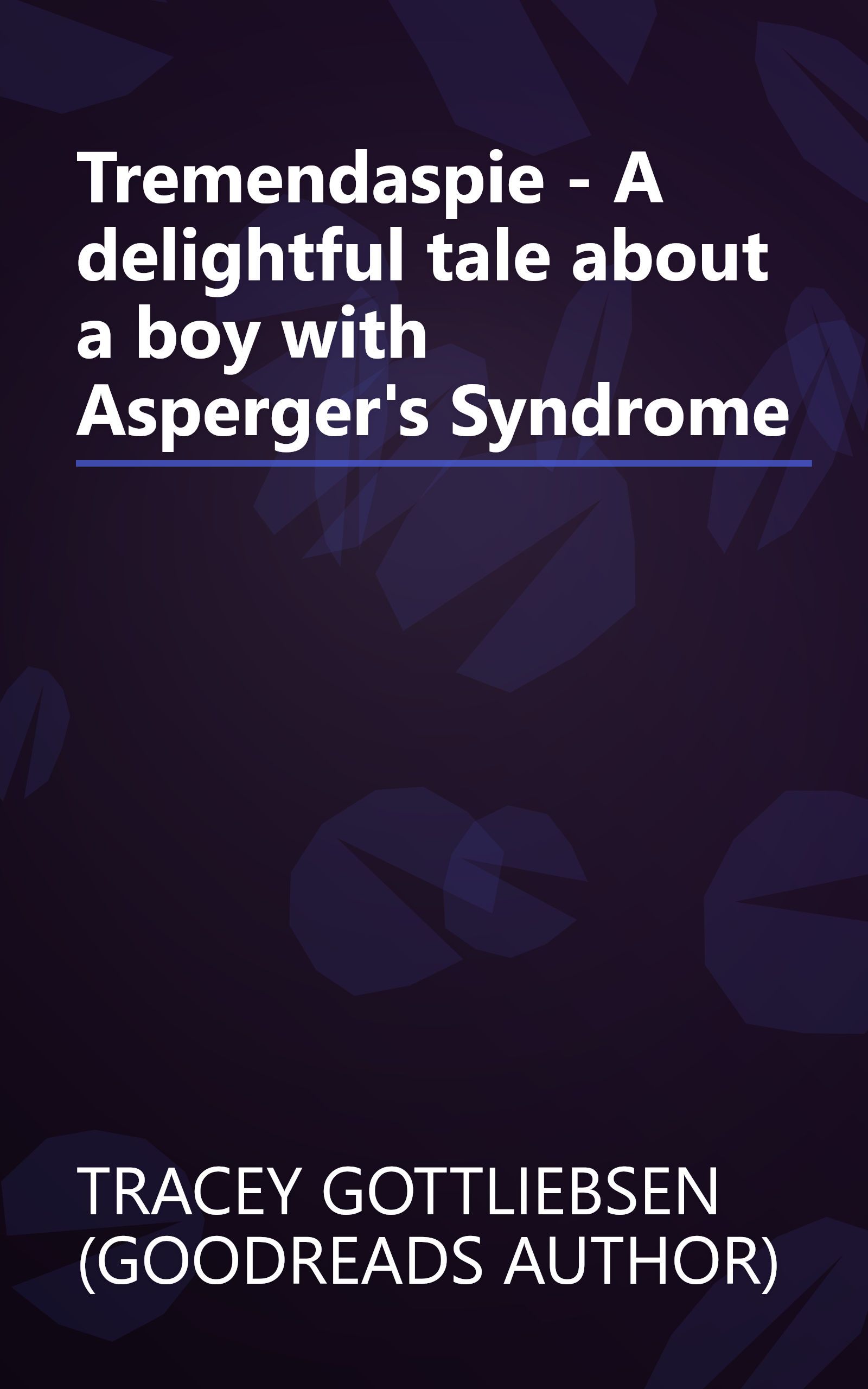 Tremendaspie - A delightful tale about a boy with Asperger's Syndrome book cover